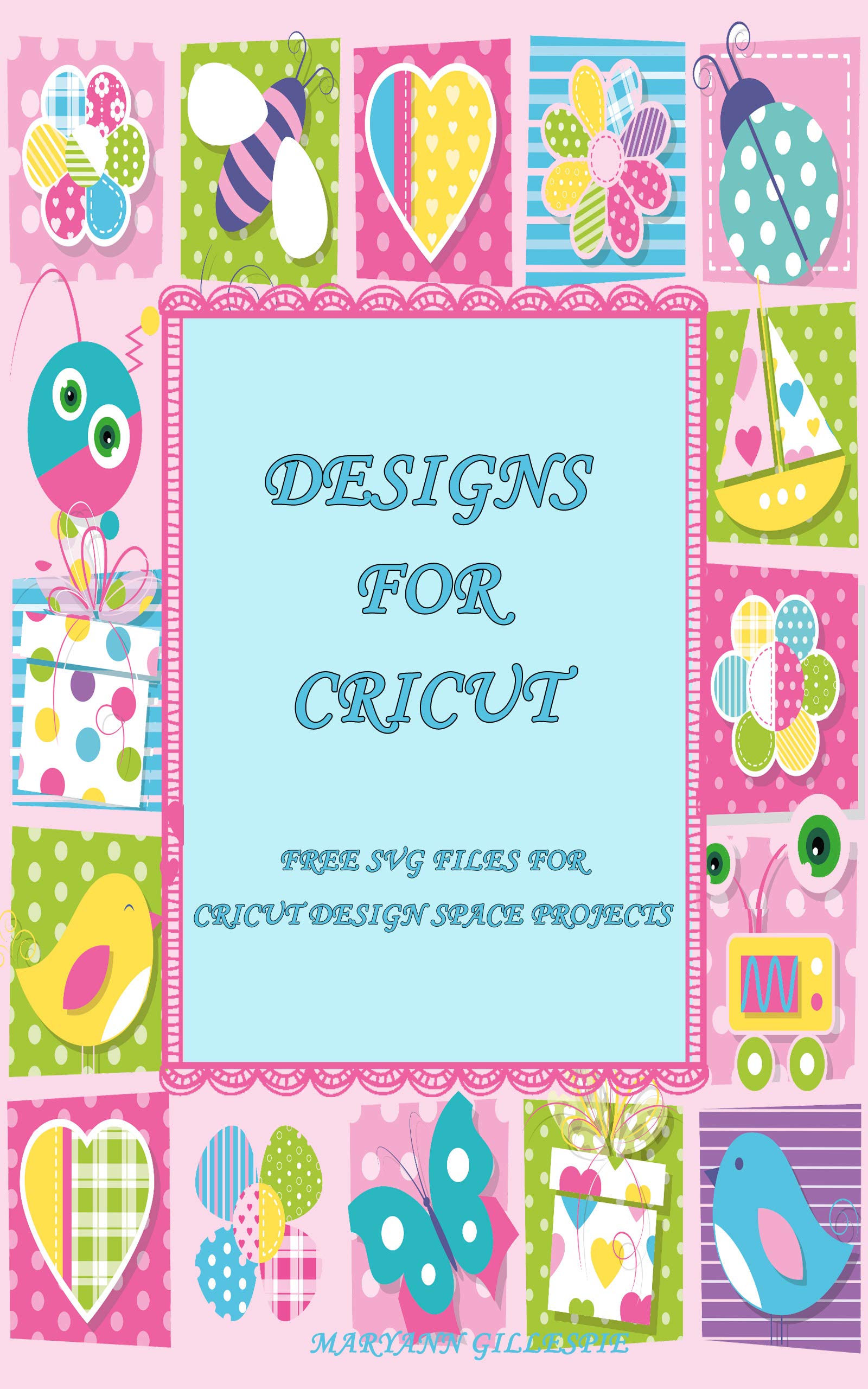 Designs for Cricut: Free SVG Files for Cricut Design Space Projects by ...