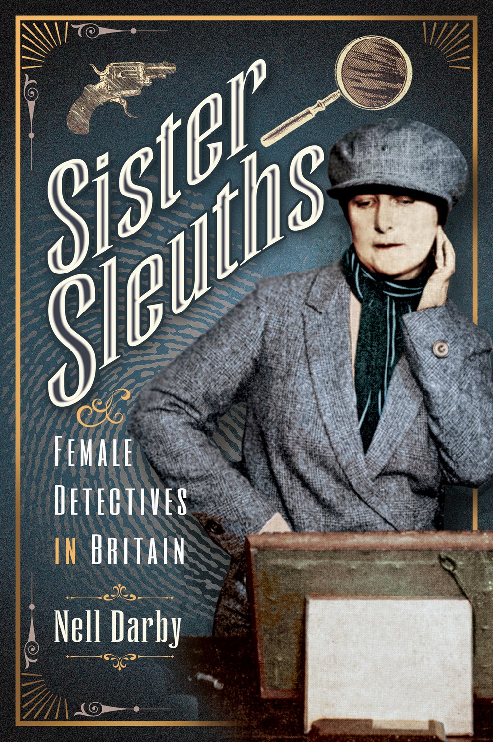Sister Sleuths: Female Detectives in Britain by Nell Darby | Goodreads