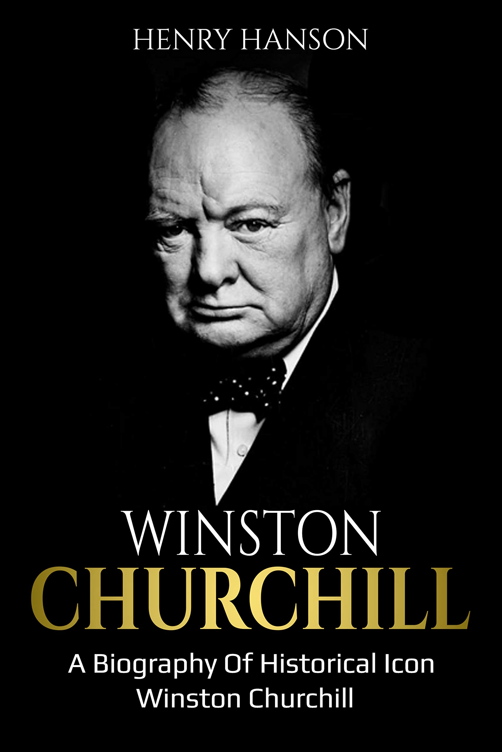Winston Churchill: A Biography of Historical Icon Winston Churchill by ...