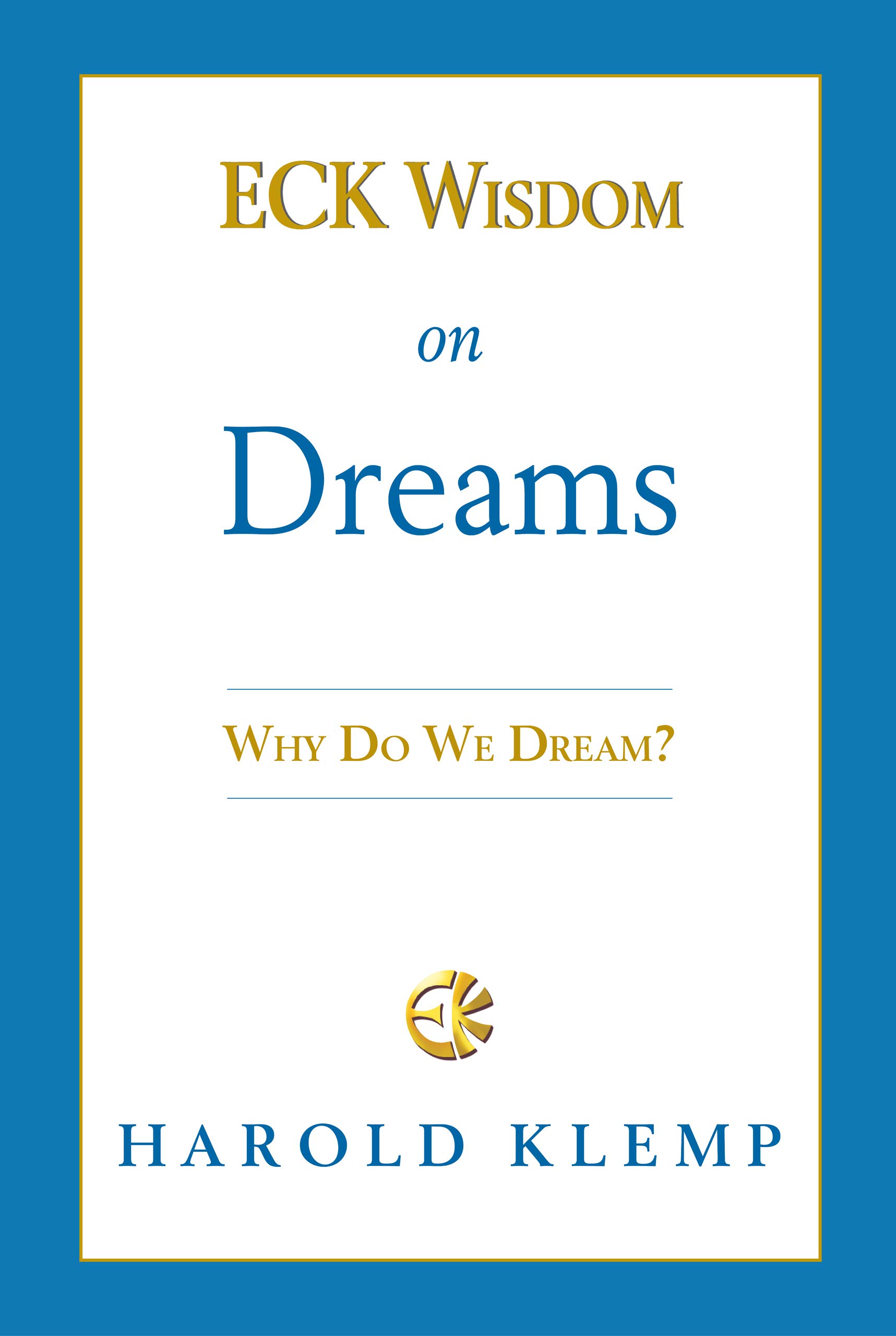 ECK Wisdom on Dreams by Harold Klemp | Goodreads