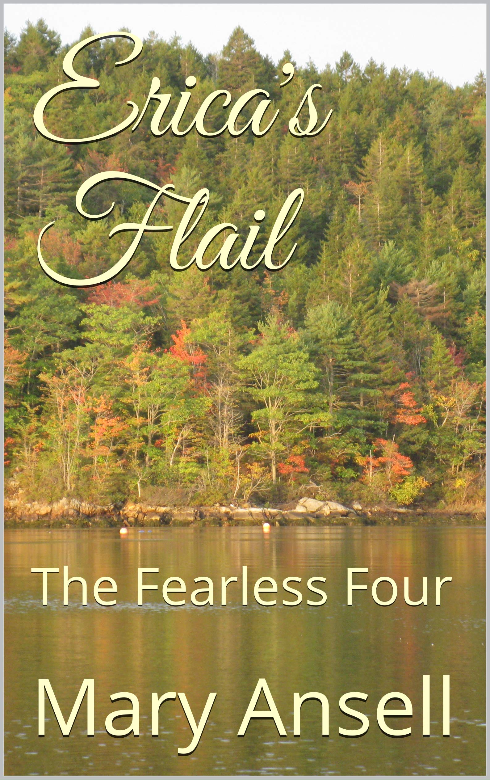 Erica's Flail: The Fearless Four by Mary Innis Ansell | Goodreads