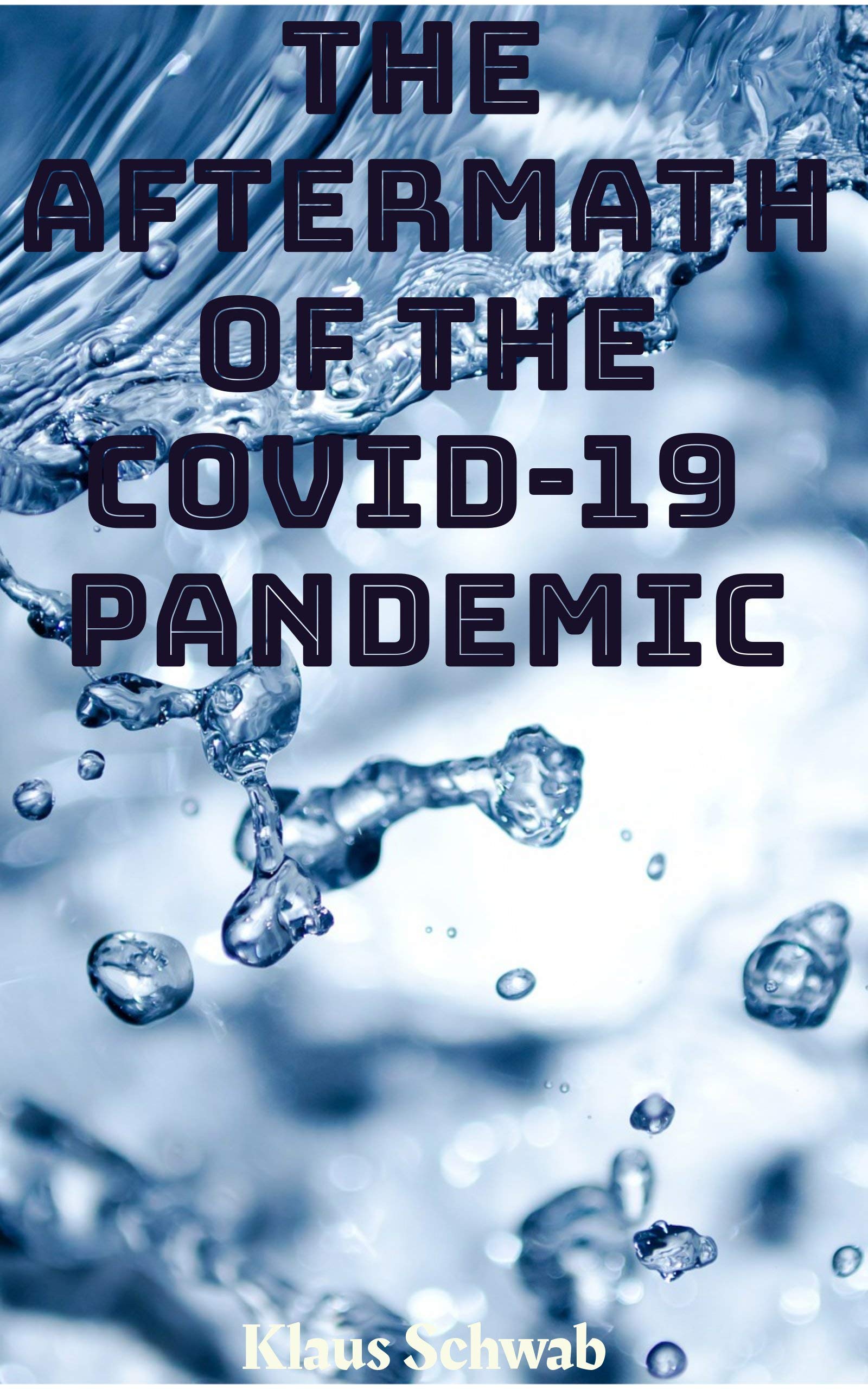 The Aftermath of the COVID-19 Pandemic by Klaus Schwab | Goodreads