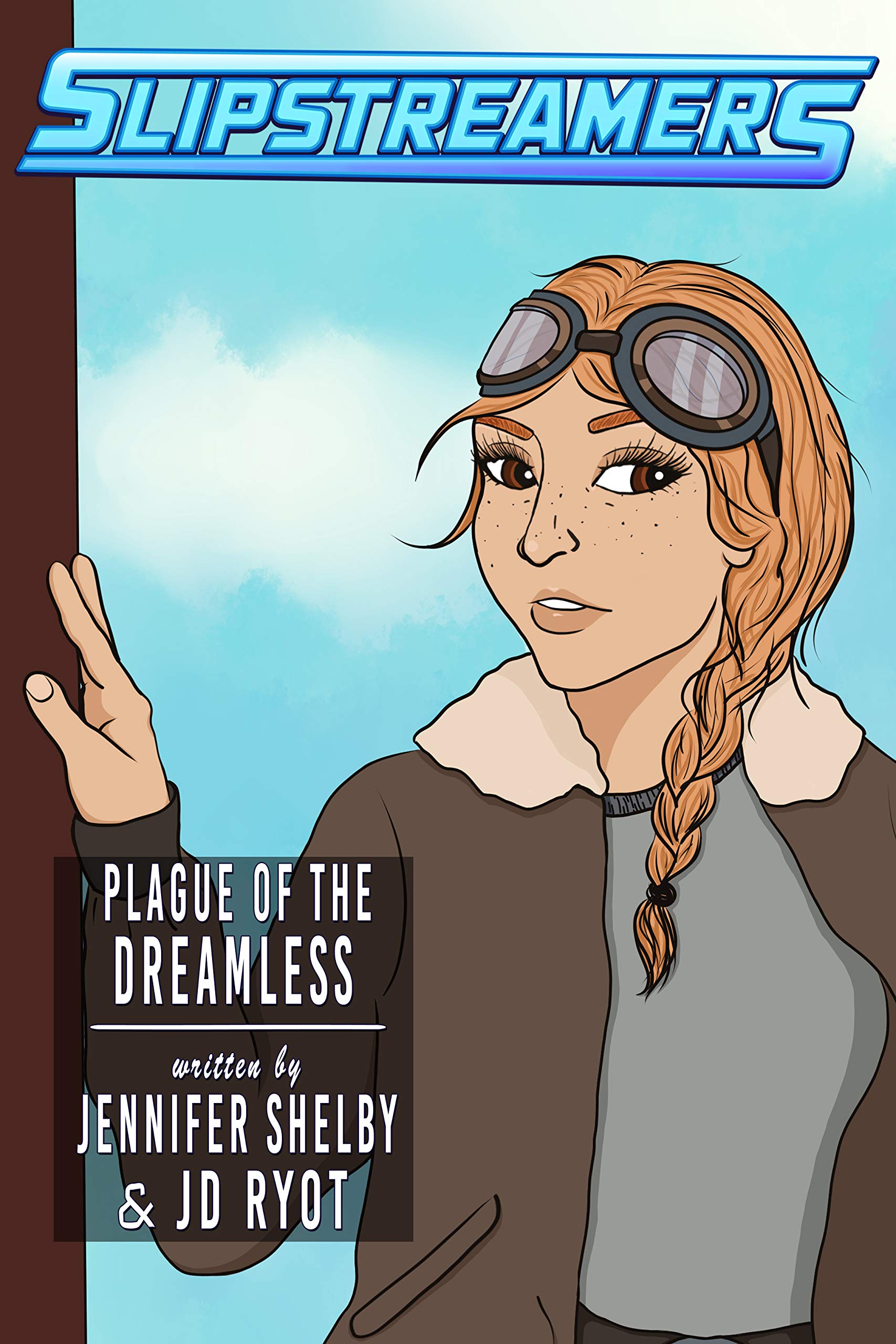Plague of the Dreamless: A Slipstreamers Adventure by Jennifer Shelby ...