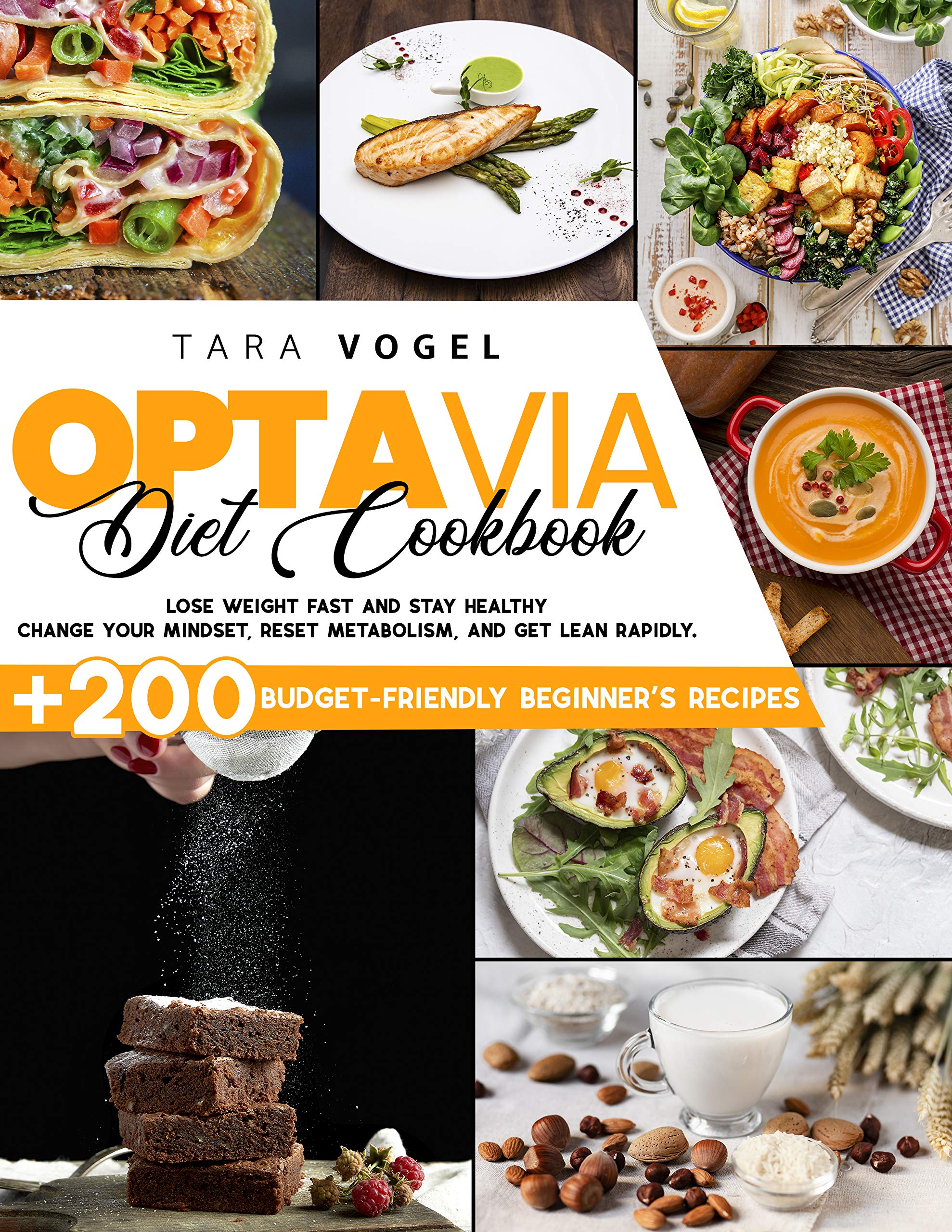 Optavia Diet Cookbook : 200+ Budget-Friendly Beginner’s Recipes to Lose ...