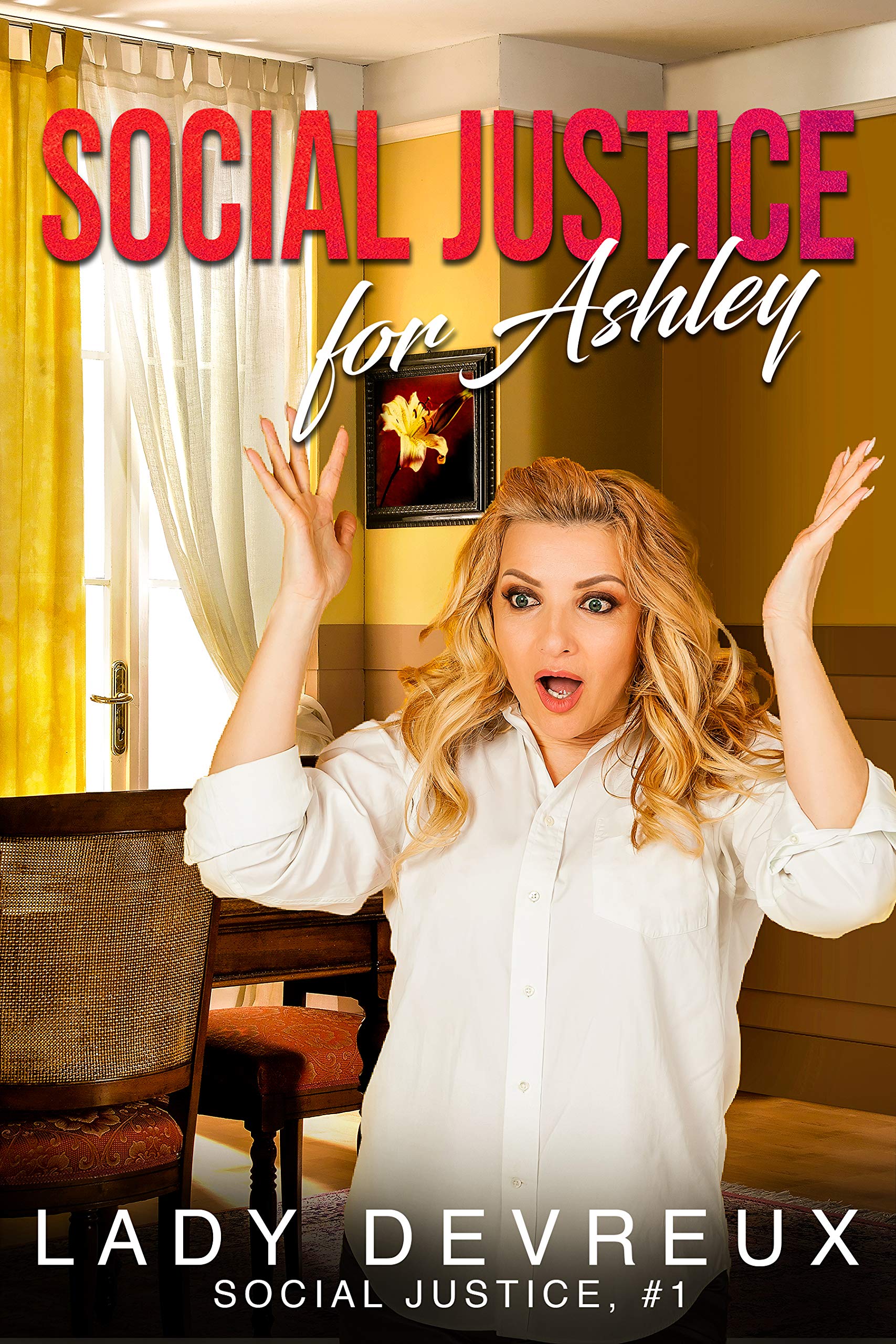 Social Justice For Ashley by Lady Devreux | Goodreads