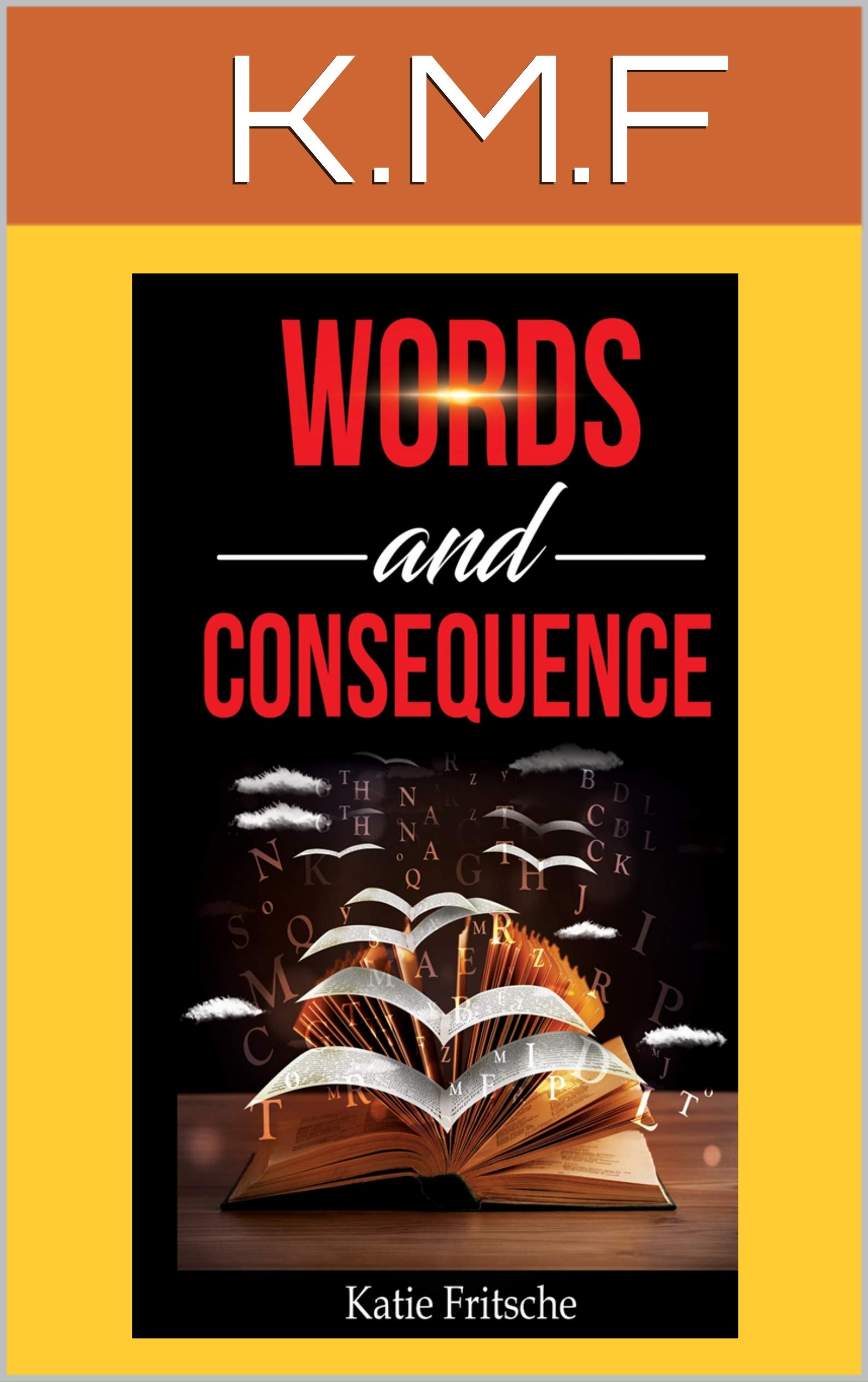 Words and Consequence by Katie Fritsche | Goodreads