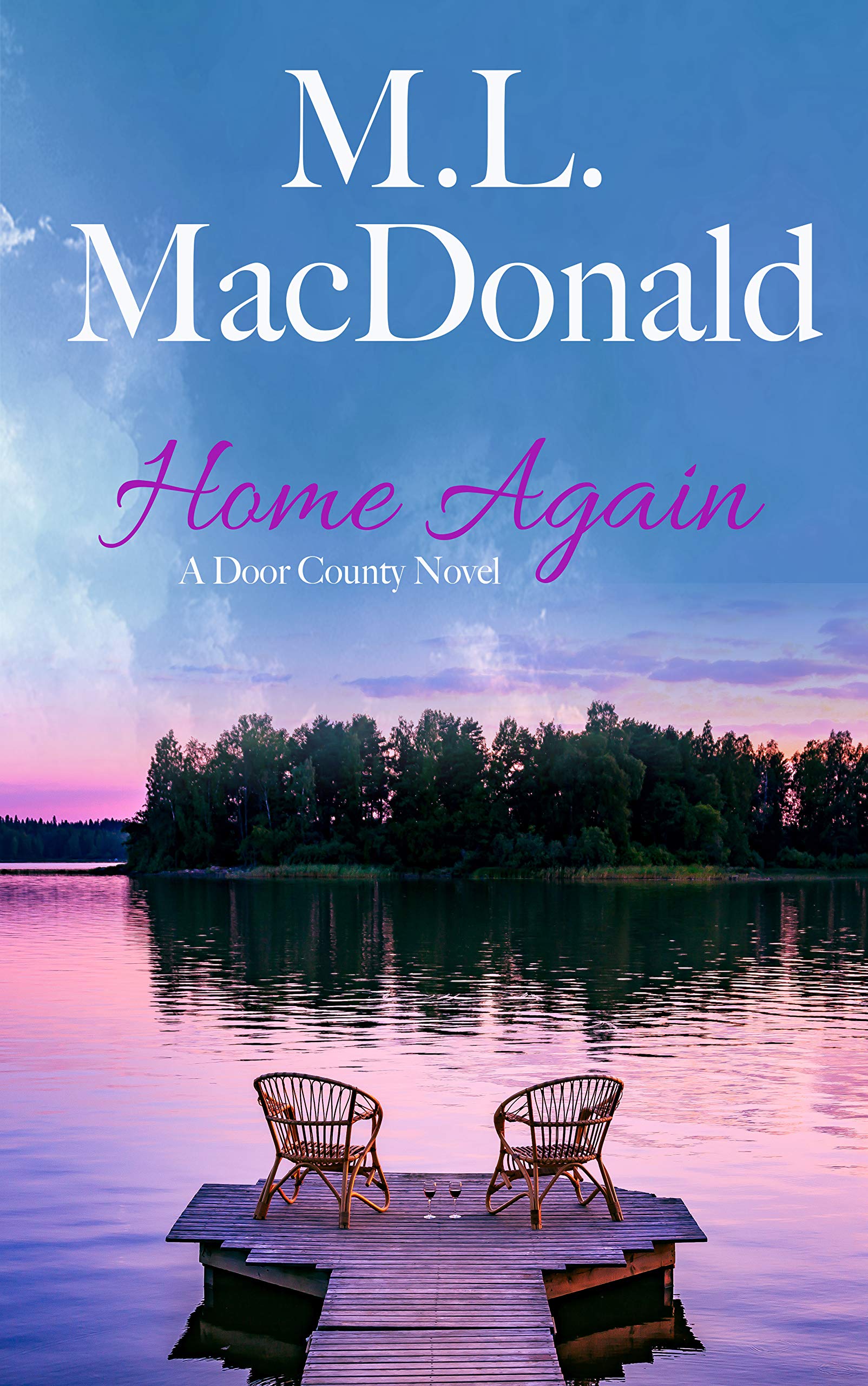 Home Again: A Door County Novel by M.L. MacDonald | Goodreads