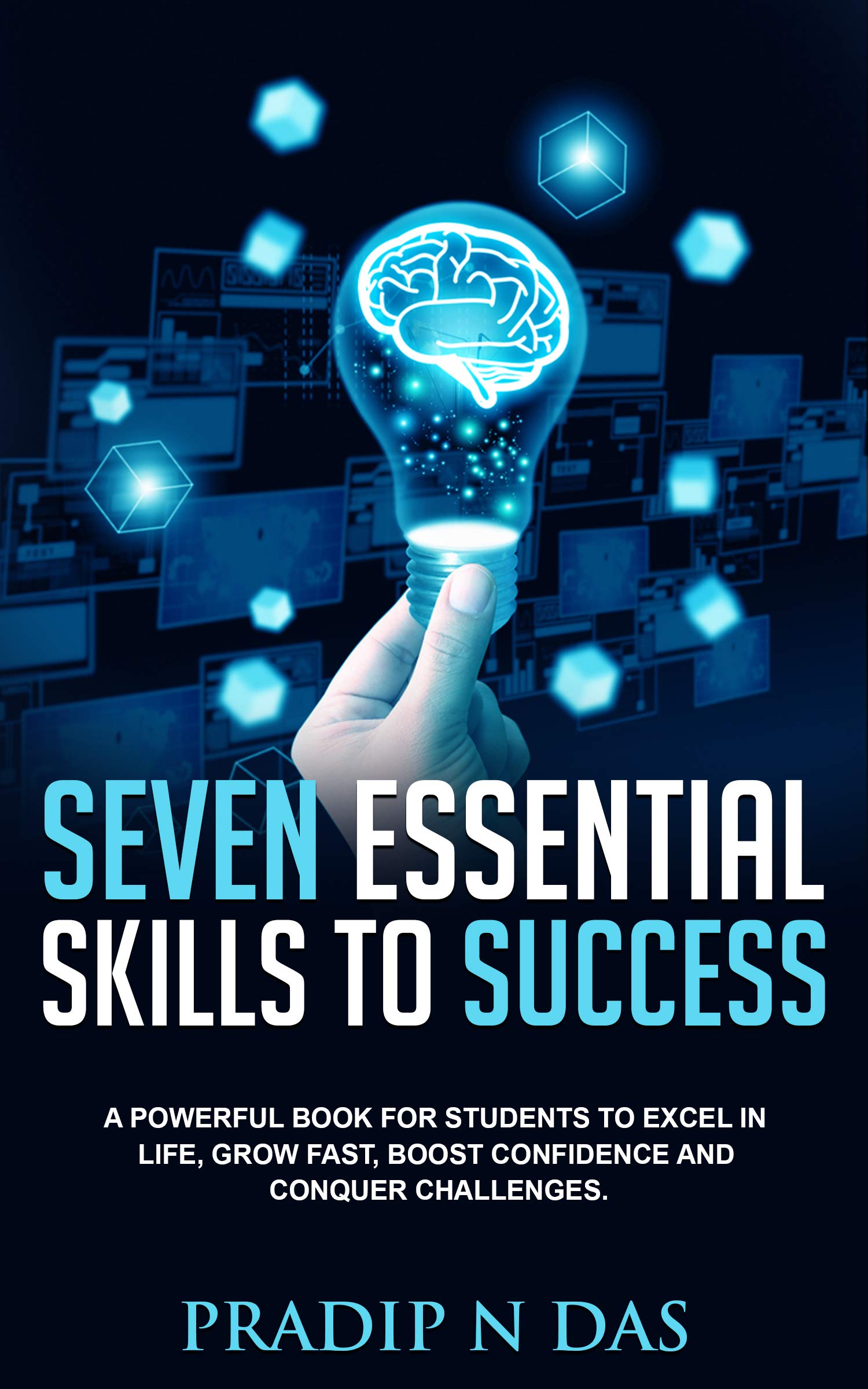 Seven Essential Skills to Success : A Powerful Book For Students To ...