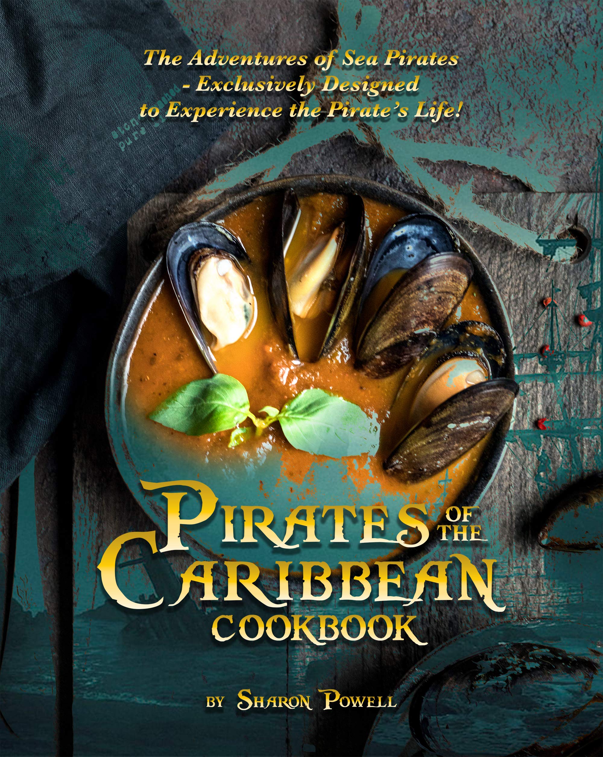 Pirates of the Caribbean Cookbook: The Adventures of Sea Pirates ...