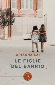 Le figlie del barrio by Arianna Lai | Goodreads