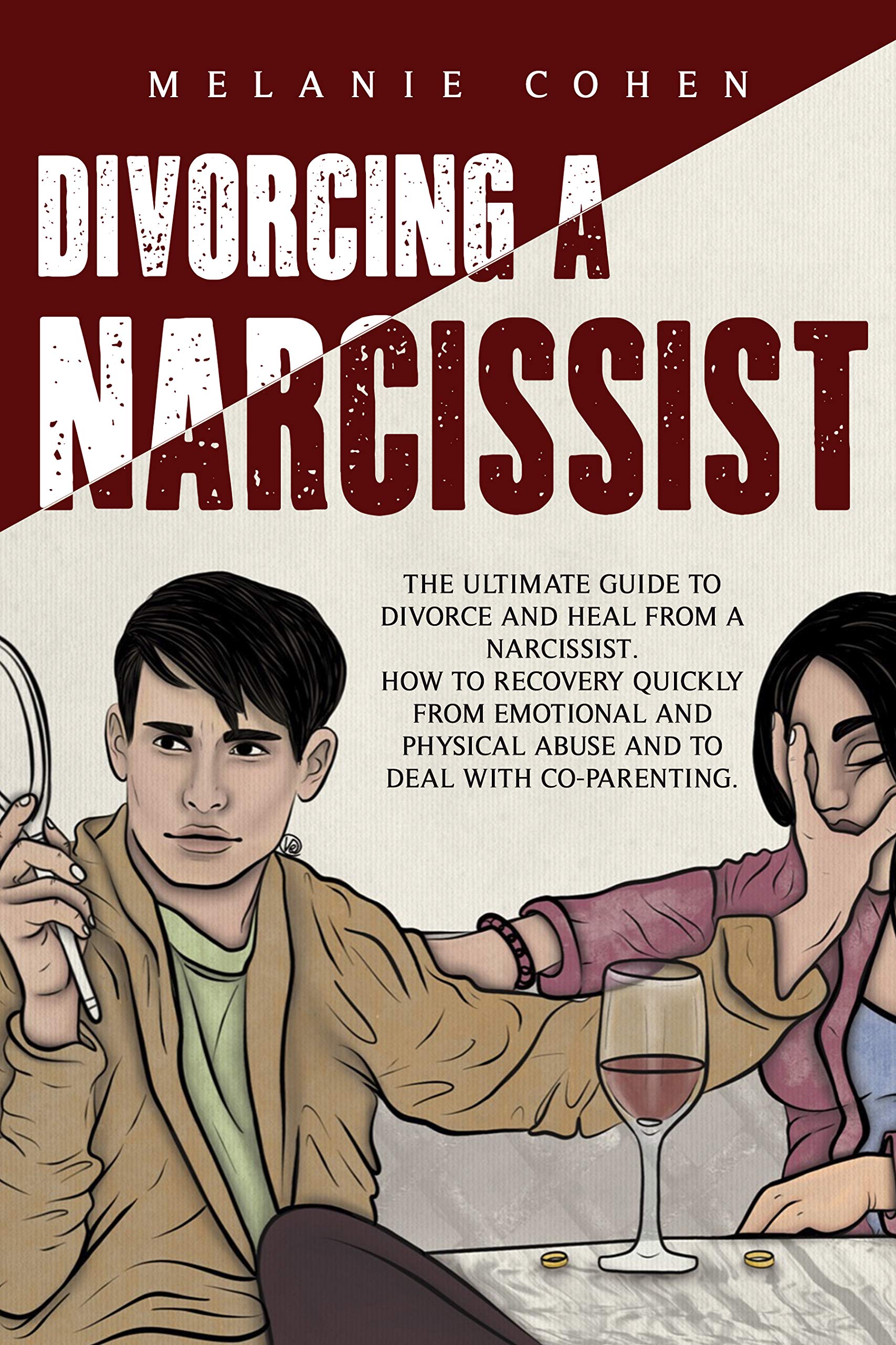 DIVORCING A NARCISSIST: The Ultimate Guide To Divorce And Heal From A Narcissist. How To ...