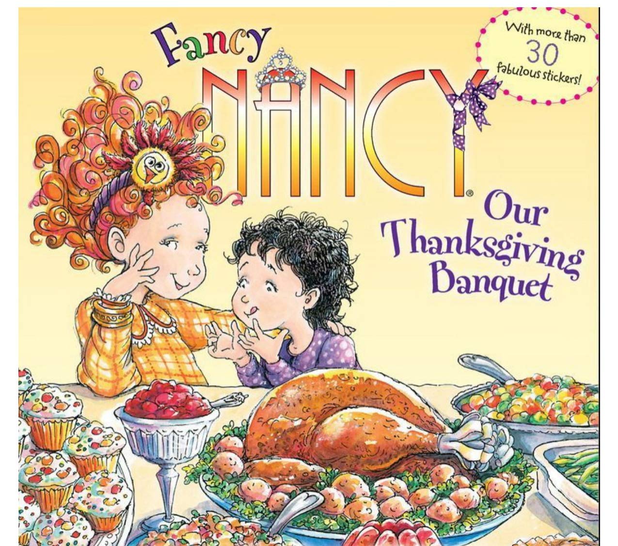 Illustrated Fancy Nancy Our Thanksgiving Banquet: kids books ages 3-7 ...