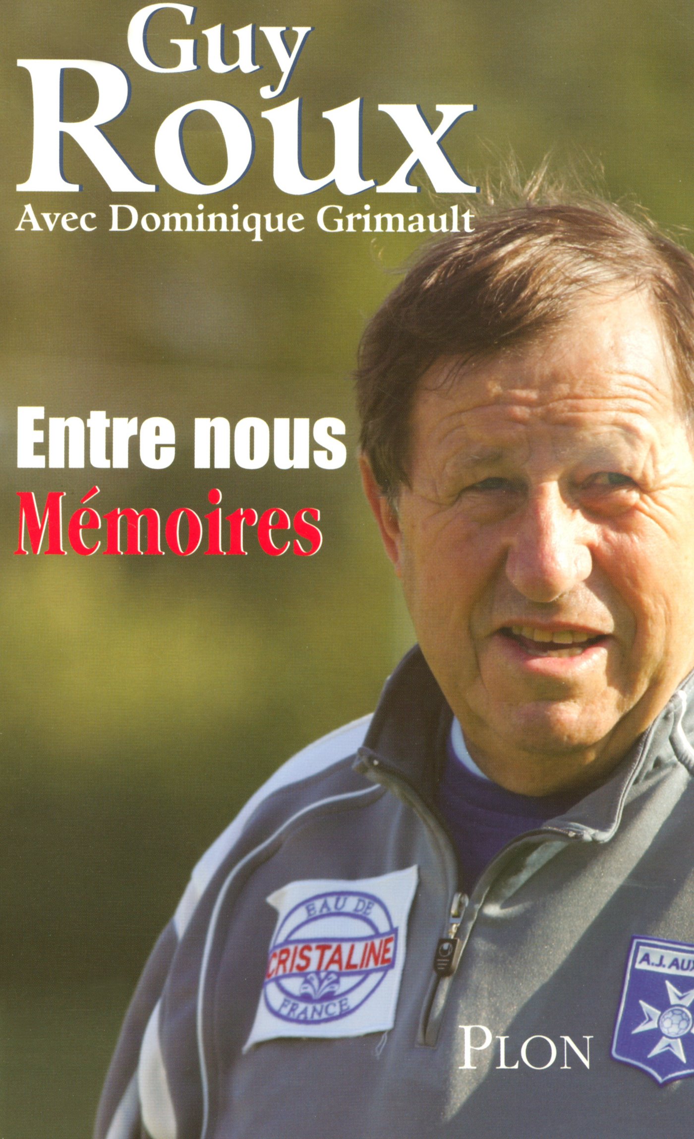 Entre nous (French Edition) by Guy Roux | Goodreads