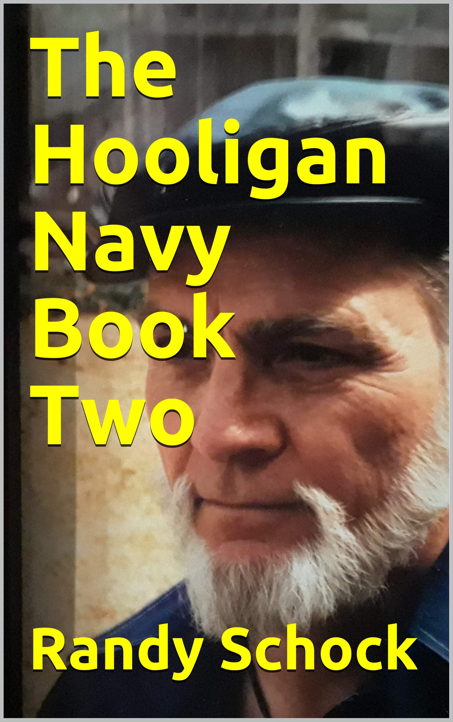 The Hooligan Navy Book Two by Randy Schock | Goodreads