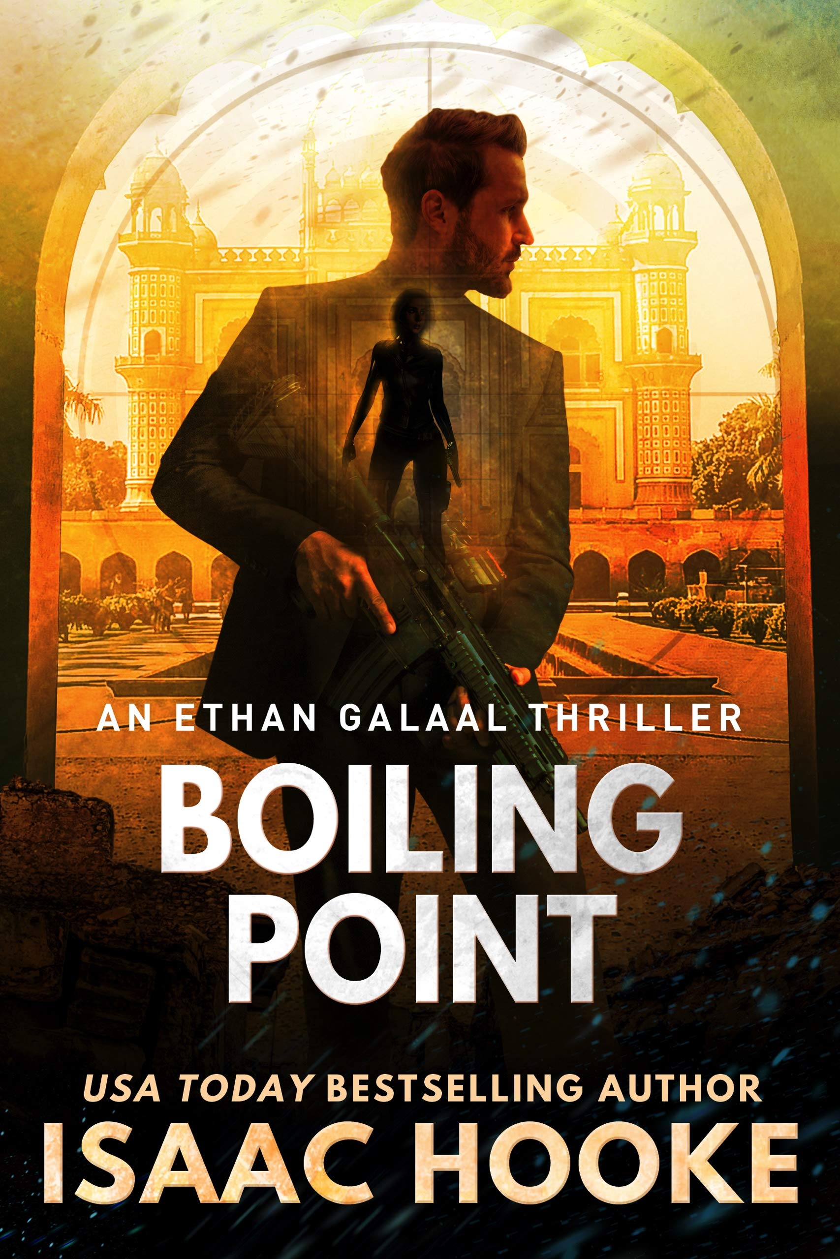 Boiling Point (An Ethan Galaal Thriller Book 4) by Isaac T. Hooke ...