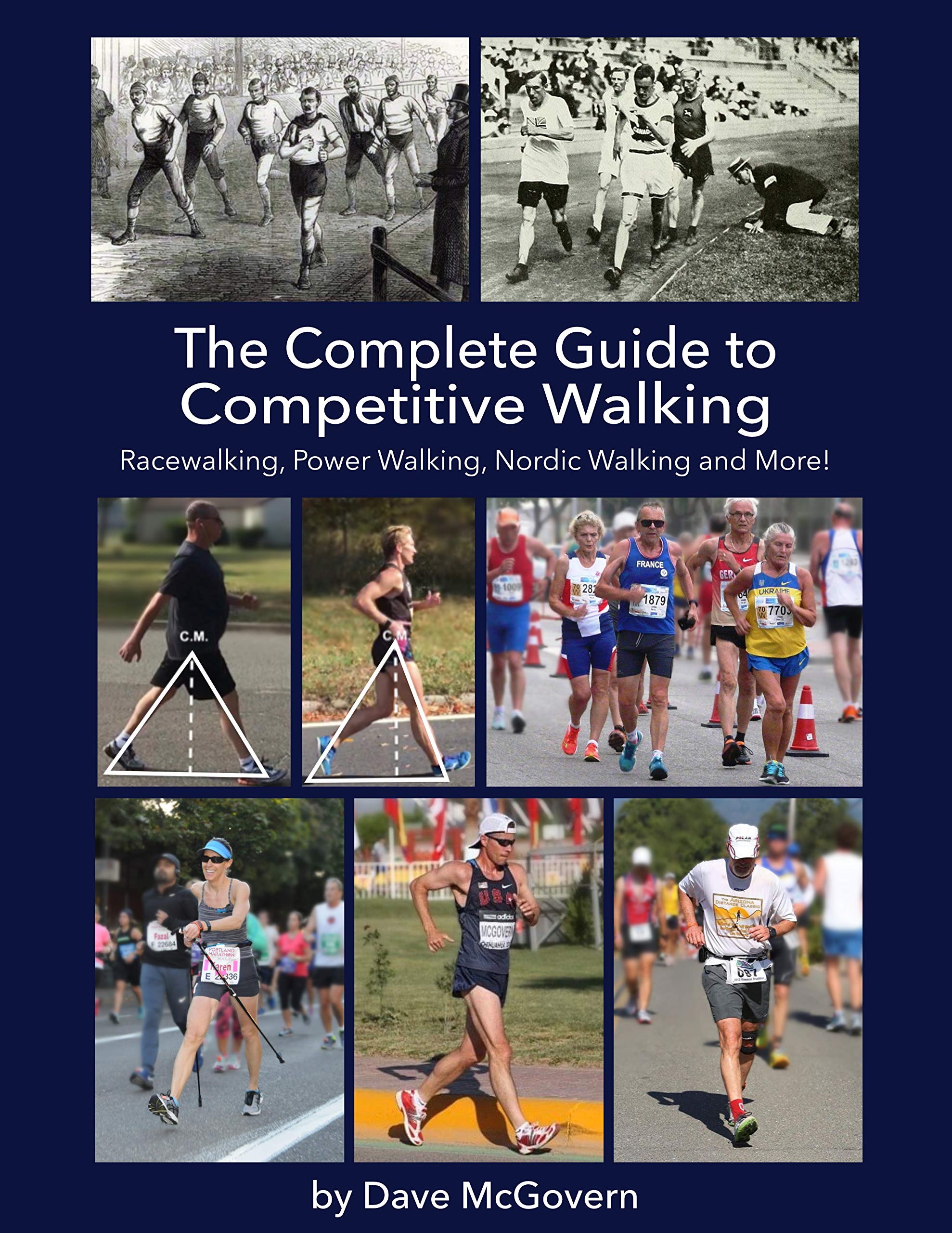 The Complete Guide to Competitive Walking: Racewalking, Power Walking ...