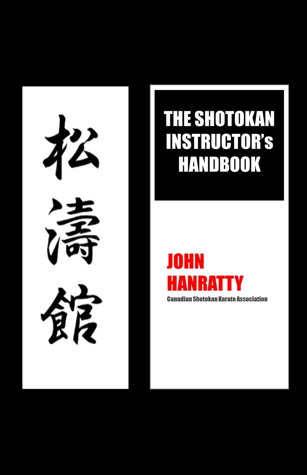 THESHOTOKAN INSTRUCTOR'S HANDBOOK by John Hanratty | Goodreads