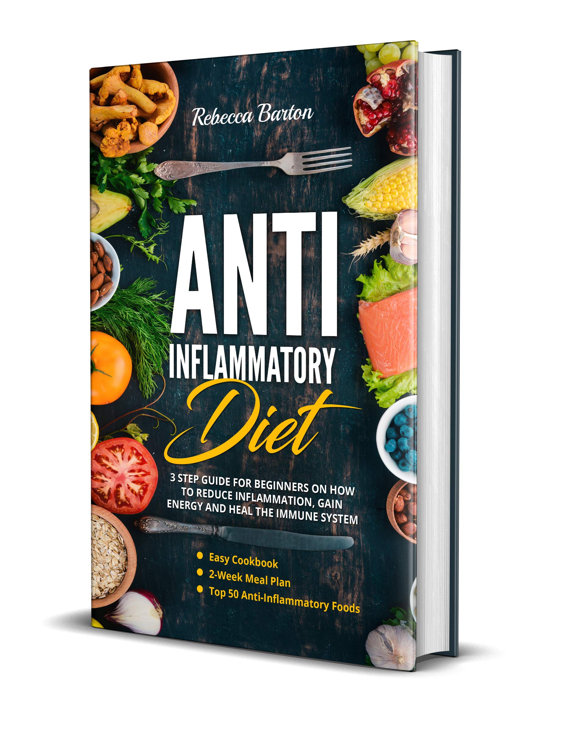 ANTI-INFLAMMATORY DIET: 3 Step Guide for Beginners on How to Reduce Inflammation, Gain Energy ...