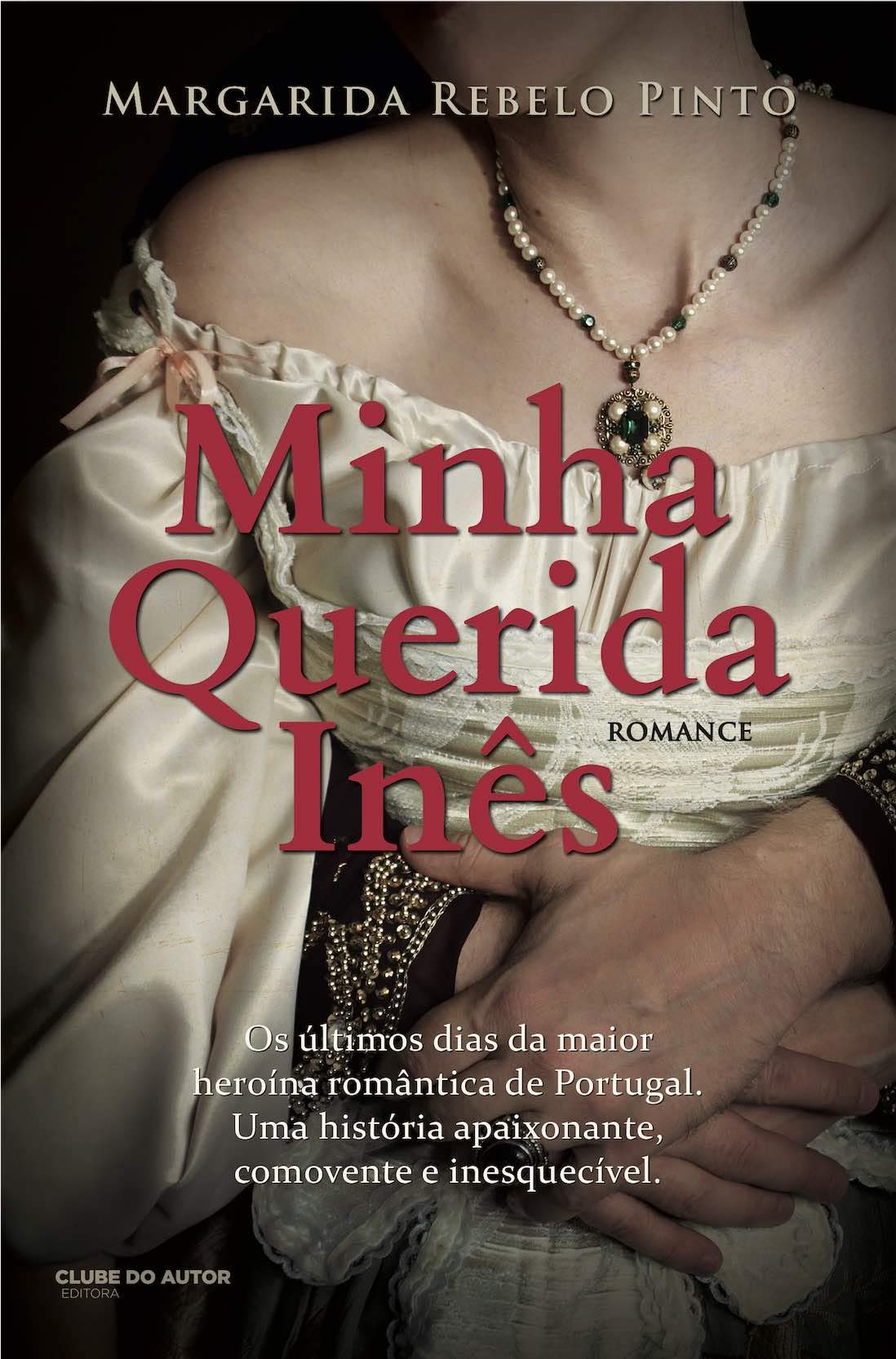 Minha Querida Inês (Portuguese Edition) by Margarida Rebelo Pinto | Goodreads