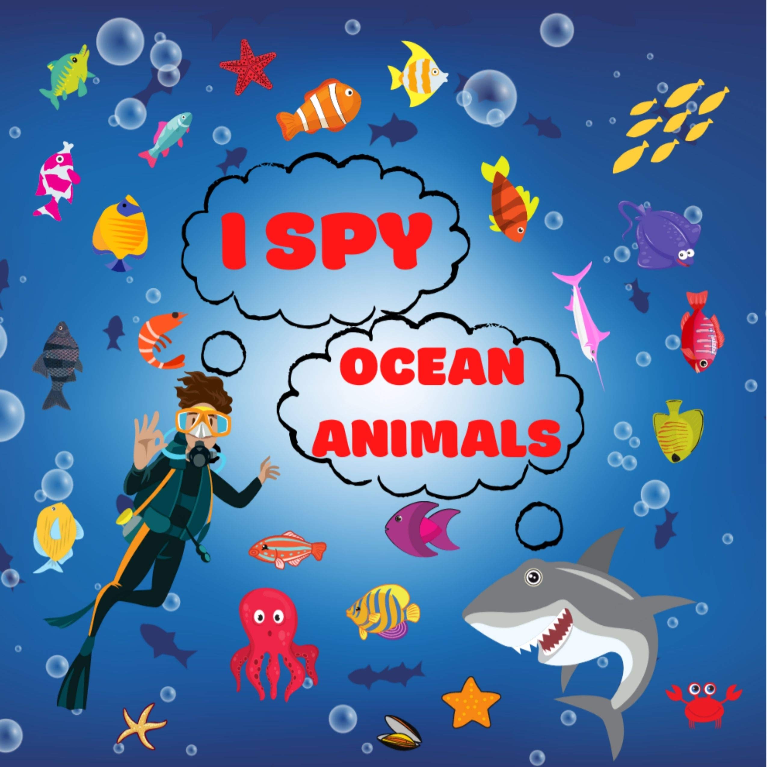 I Spy Ocean Animals: Book for Kids Ages 2-5, A Fun Learn Activity ...