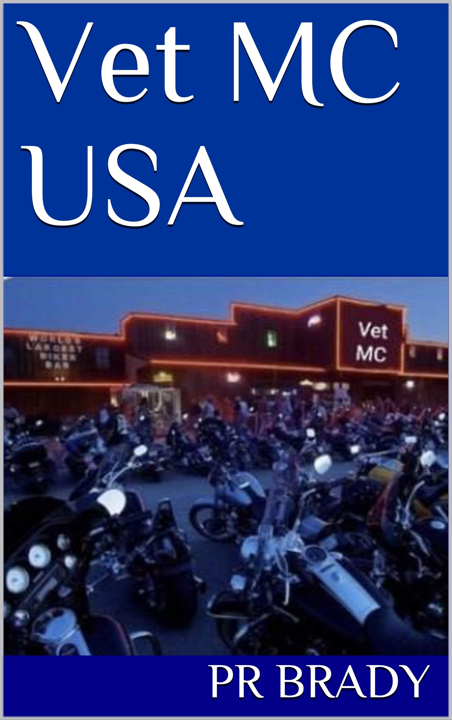 Vet MC USA (Vet USA MC Book 1) by PR Brady | Goodreads