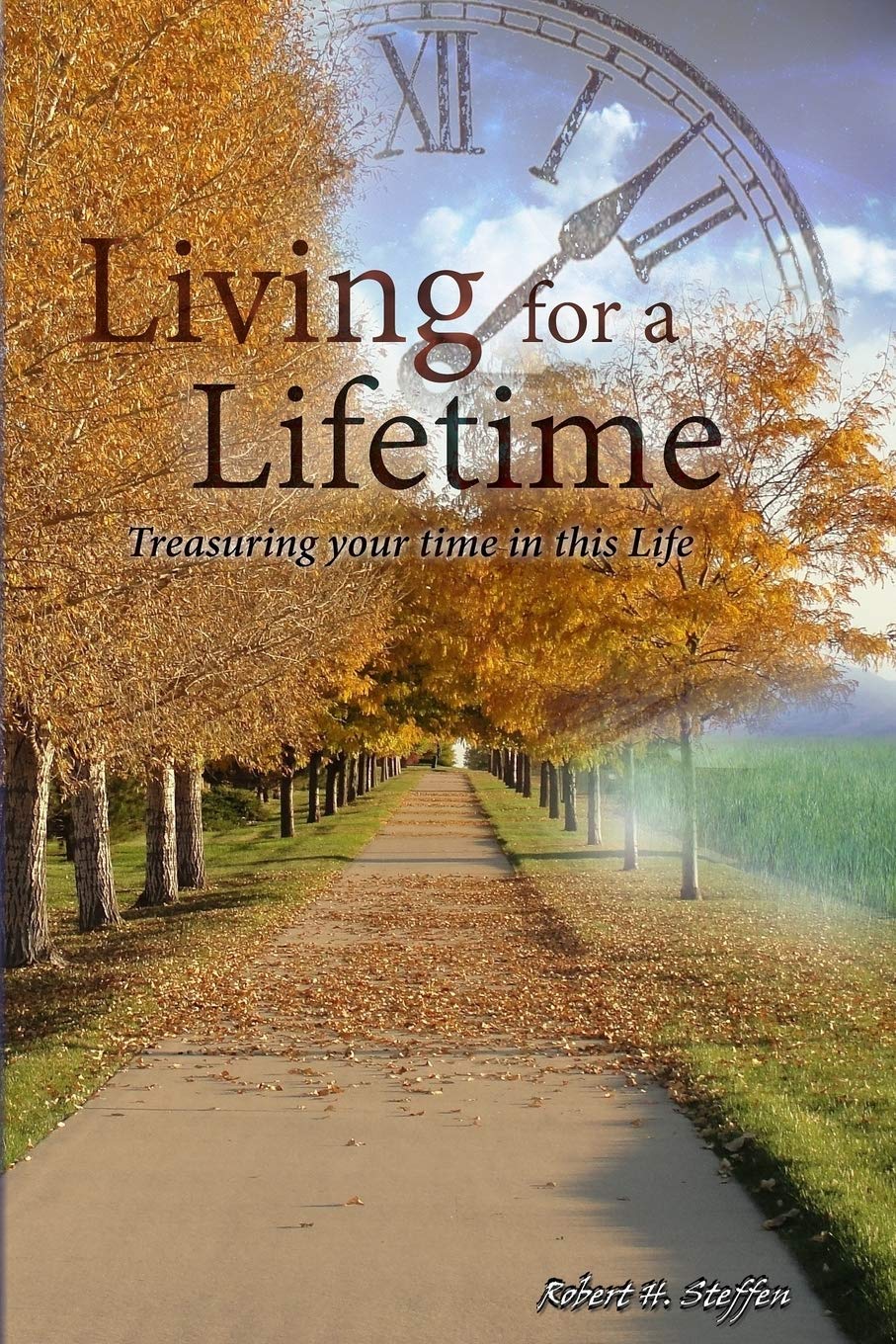 Living for a Lifetime: A collection of Life to add to your Living... by ...