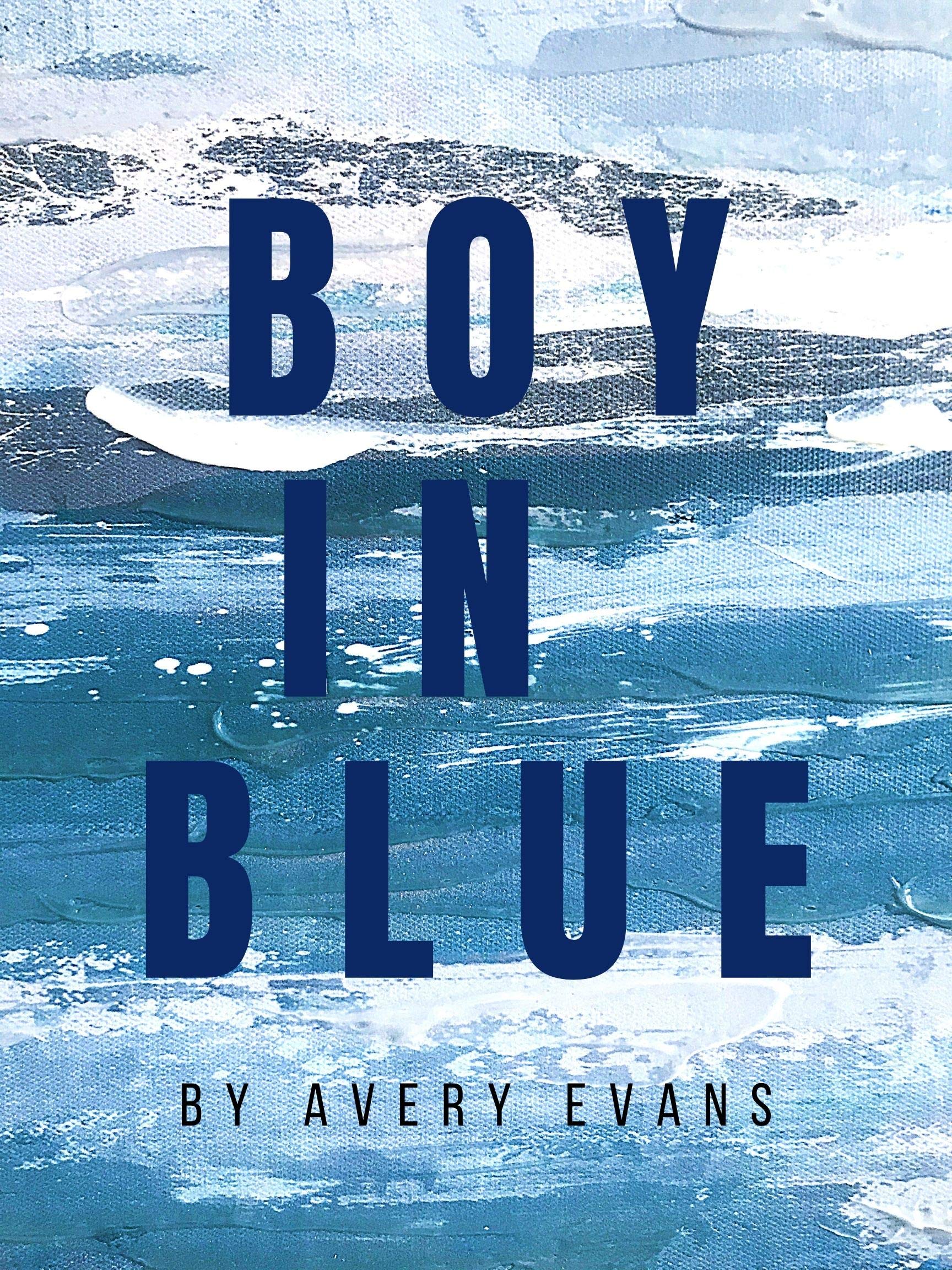 Boy in Blue: An Enemies to Lovers Suspenseful Police Romance by Avery ...