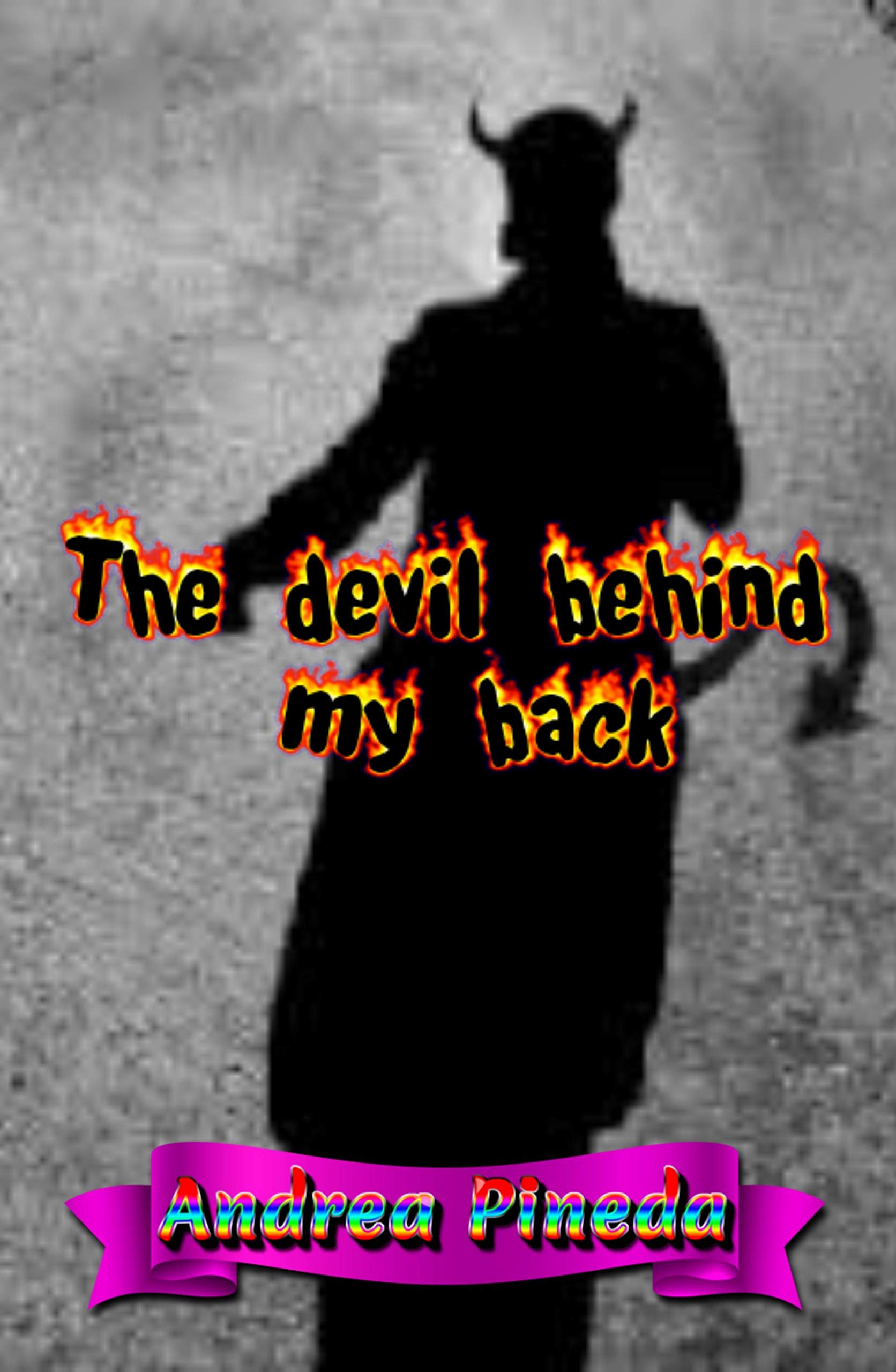 The devil behind my back by Andrea Pineda | Goodreads