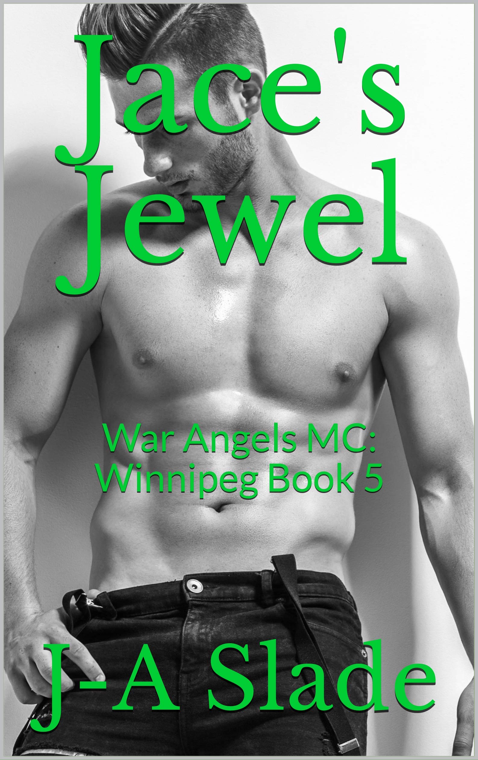 Jace's Jewel: War Angels MC: Winnipeg Book 5 by J-A Slade | Goodreads