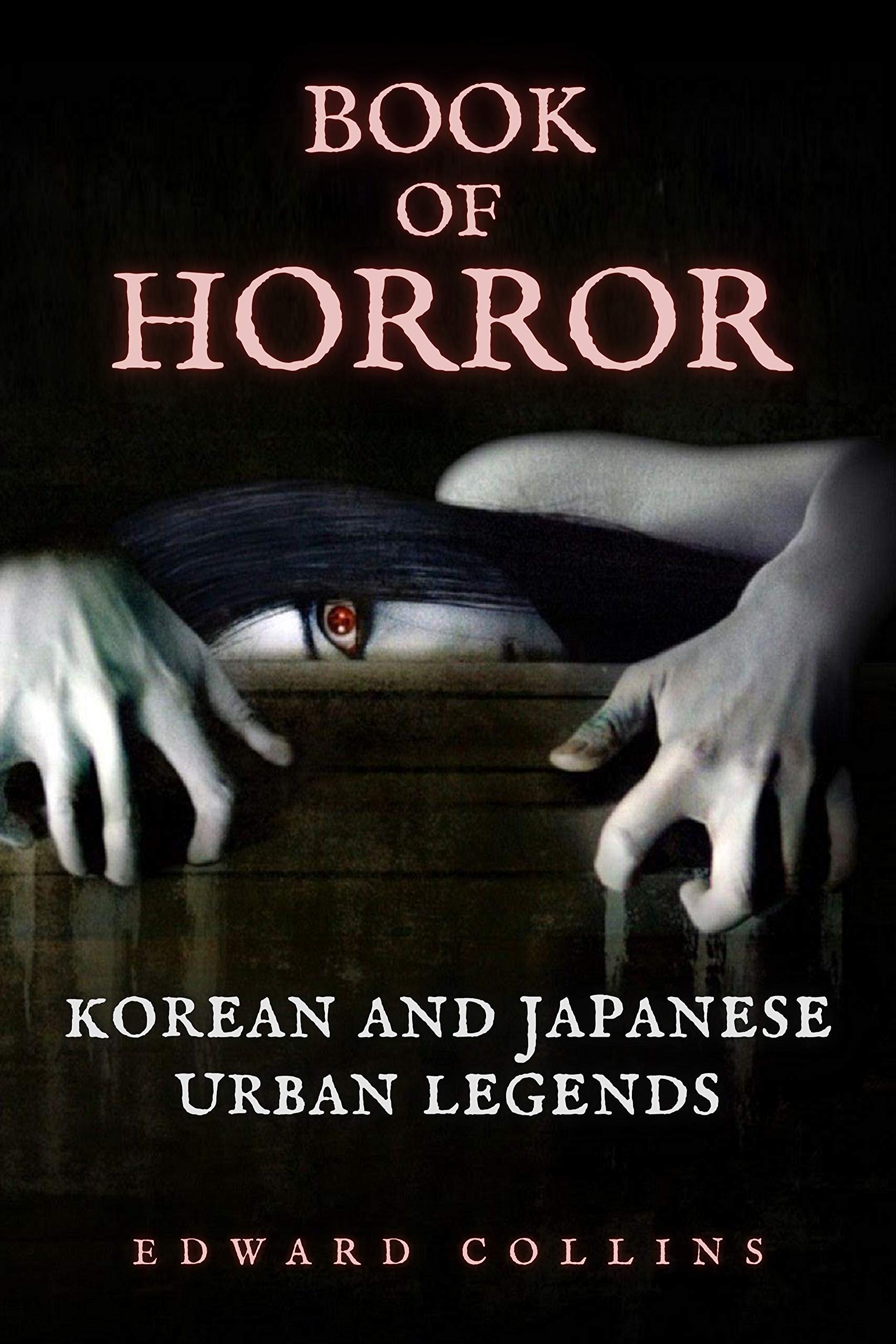 Book of Horror: Korean and Japanese Urban Legends by Edward Collins ...