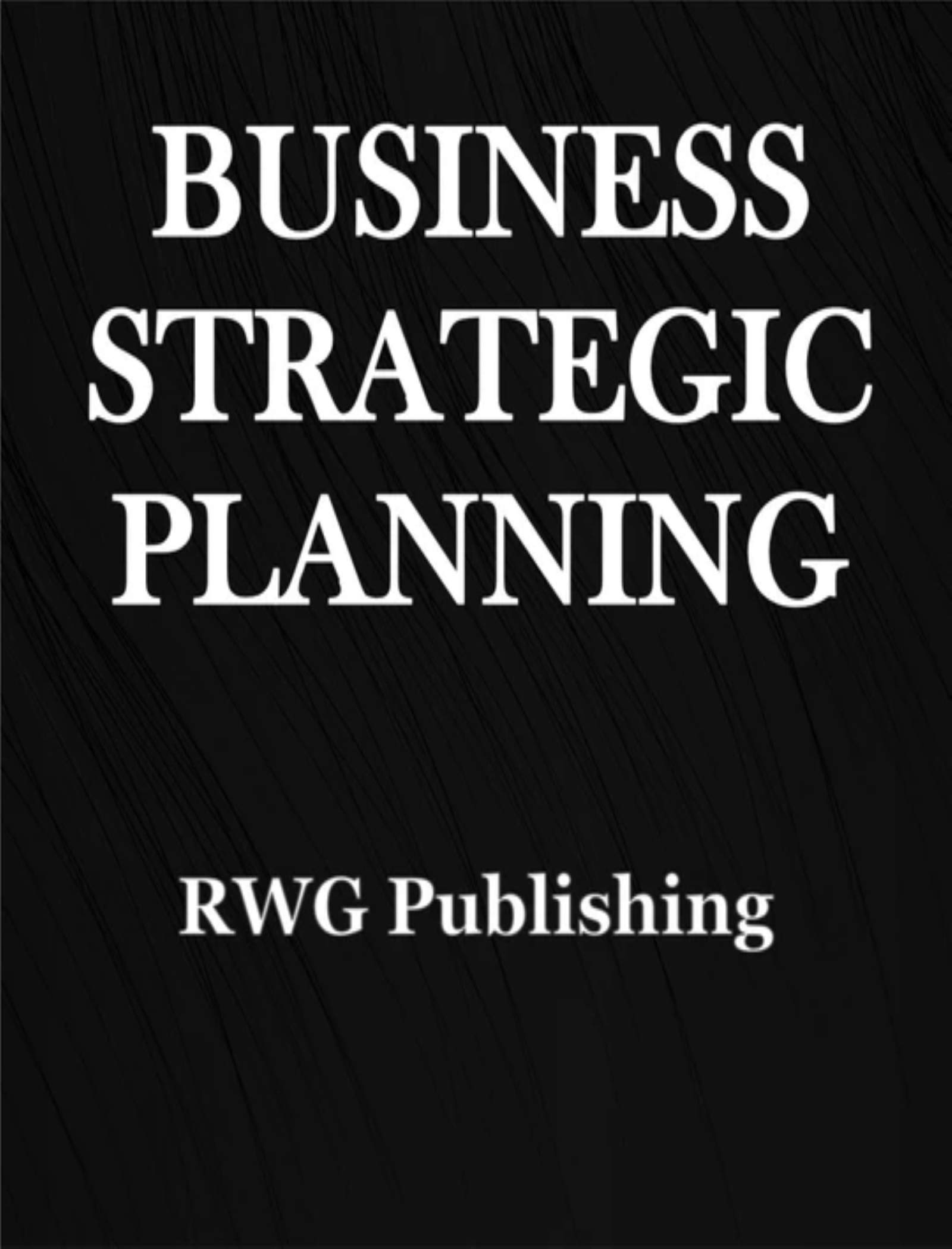 Business Strategic Planning by Rwg Publishing | Goodreads