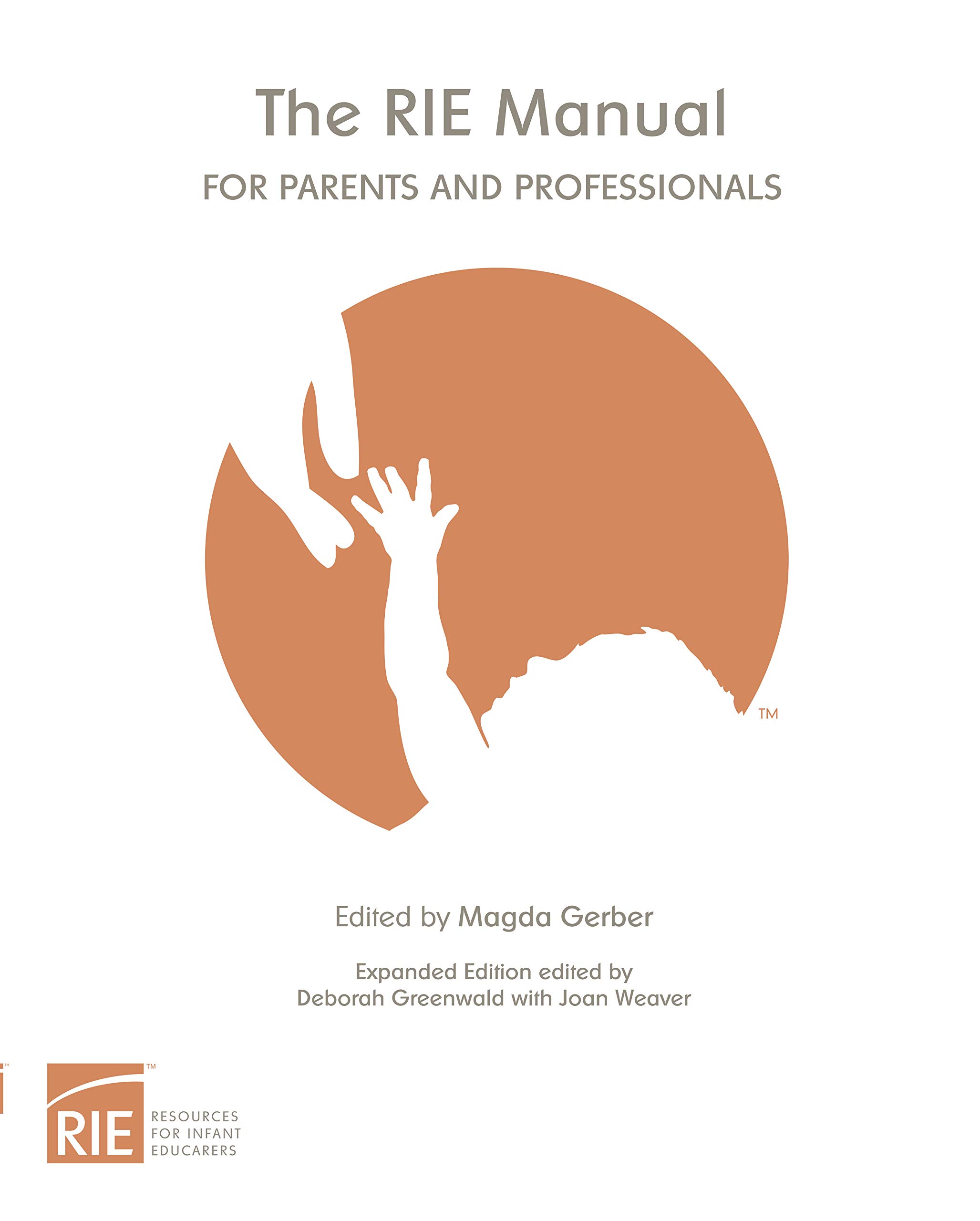 The RIE Manual for Parents and Professionals by Magda Gerber | Goodreads