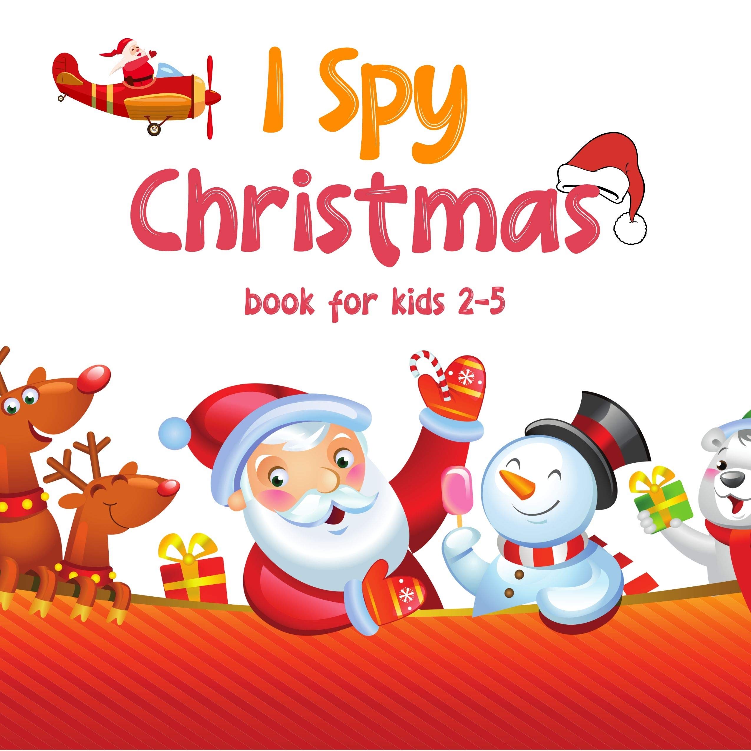 I Spy Christmas Book for kids 2-5: A fun seek and find book & Guessing ...