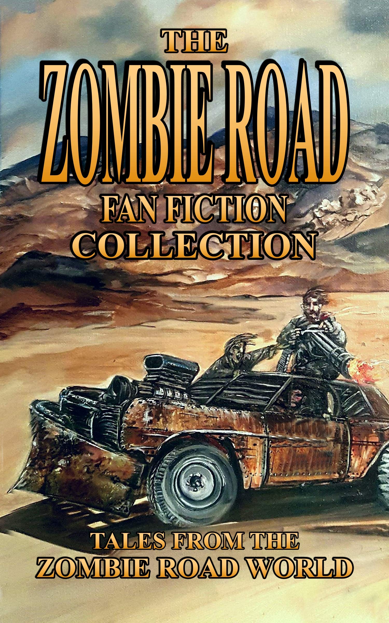 The Zombie Road Fan Fiction Collection: Tales from the Zombie Road ...