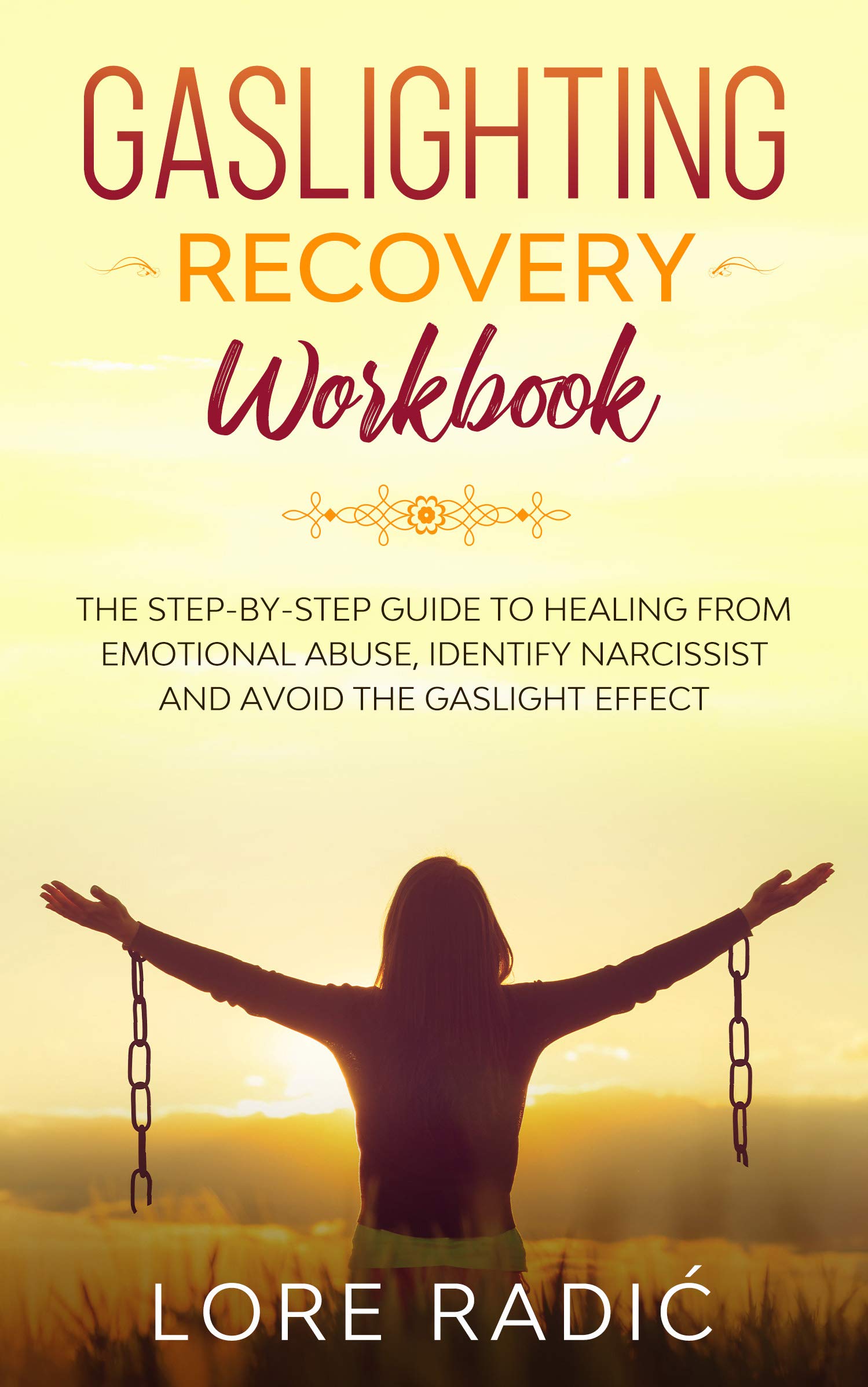 Gaslighting Recovery Workbook: The Step-by-Step Guide to Healing From ...