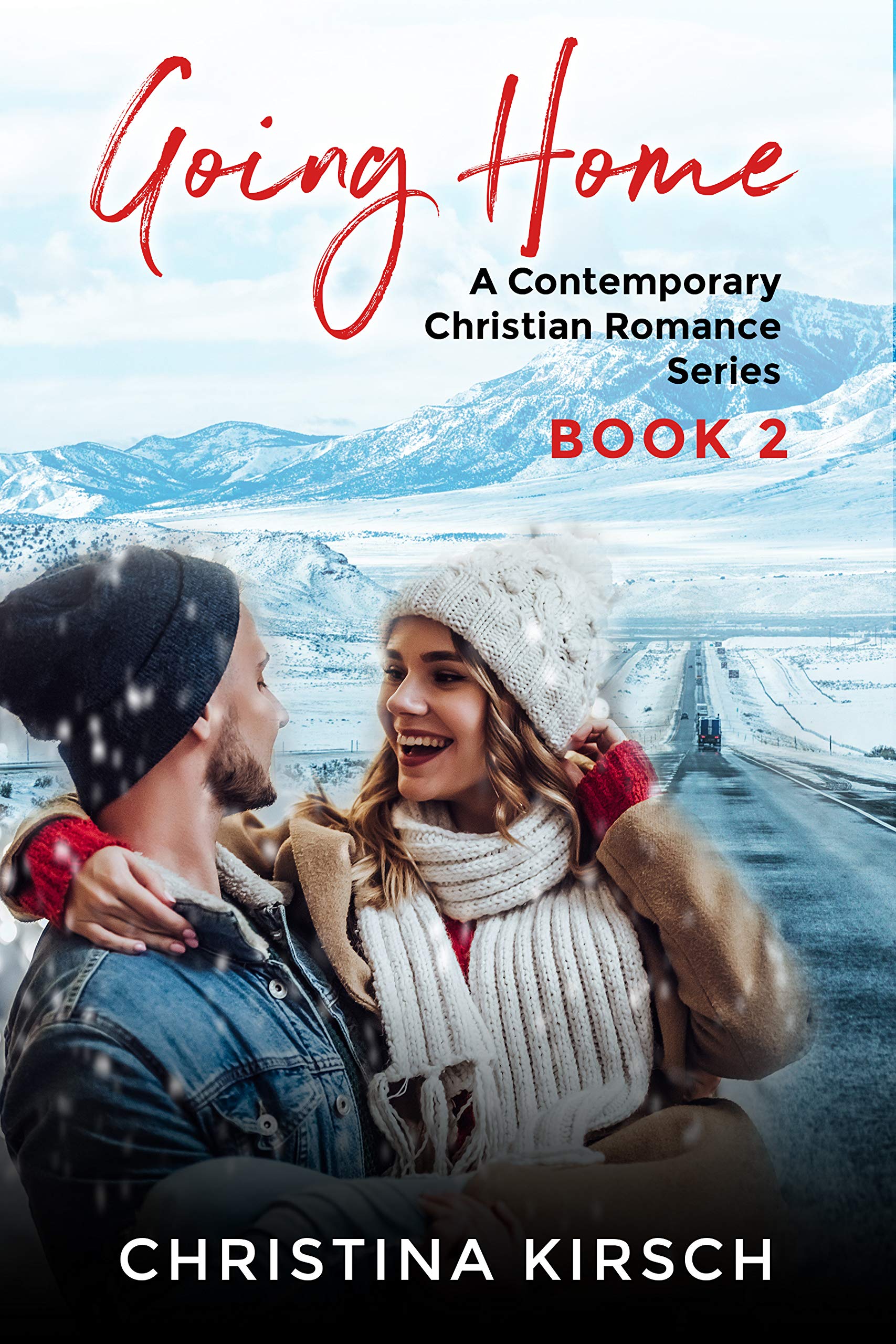 Going Home #2 by Christina Kirsch | Goodreads