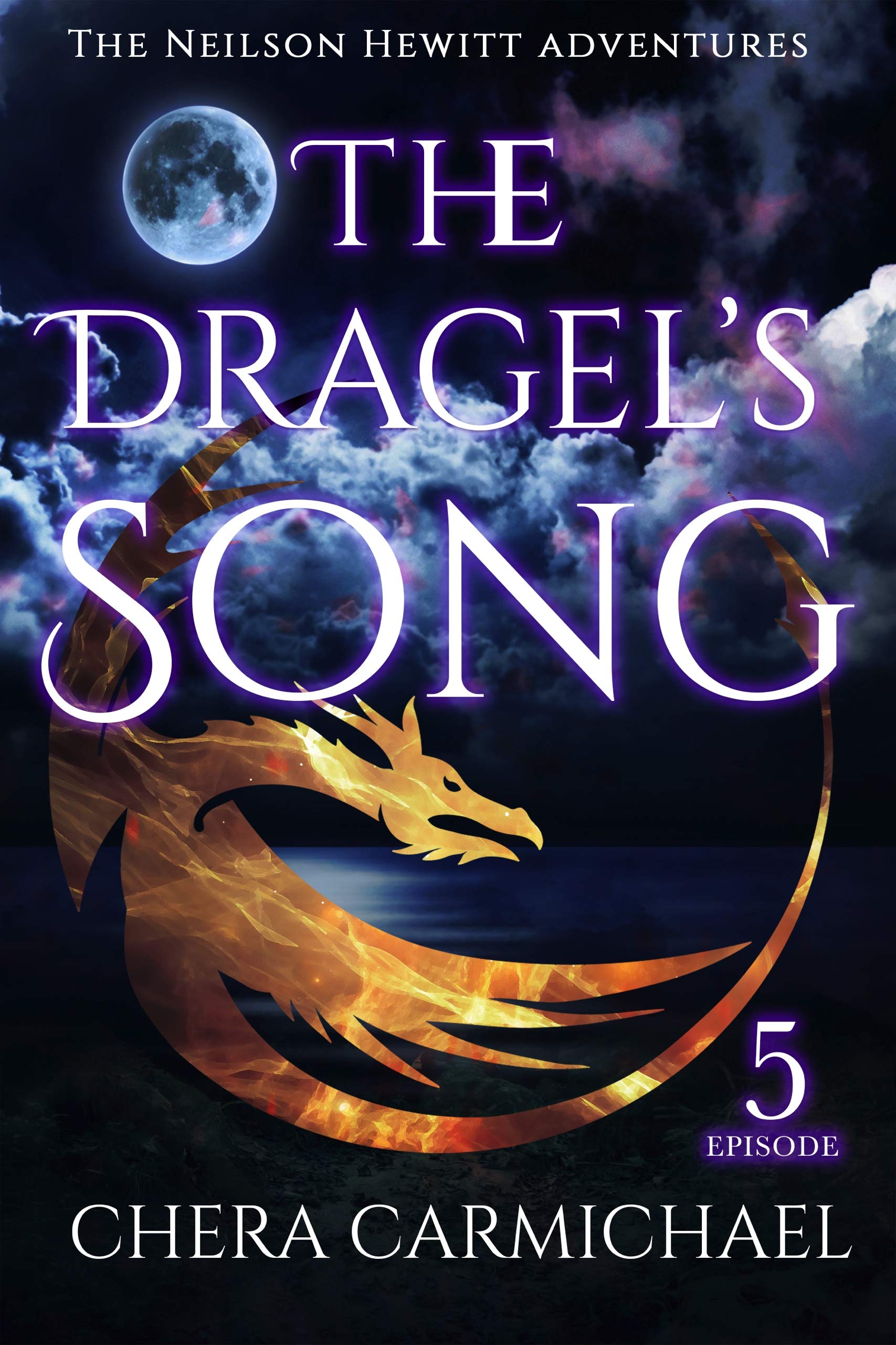 The Dragel's Song: Episode 5: Neilson Hewitt by Chera Carmichael ...