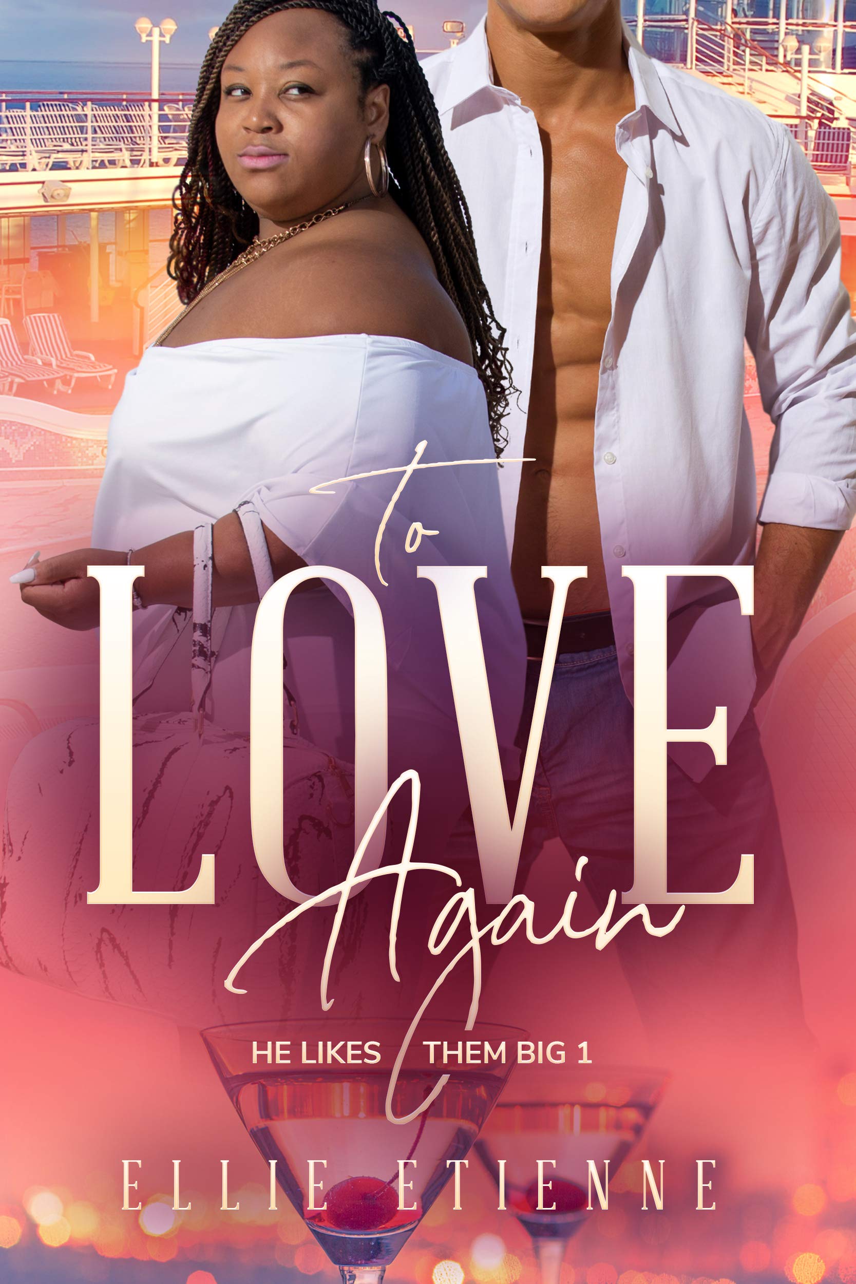 To Love Again (He Likes Them Big, #1) by Ellie Etienne | Goodreads