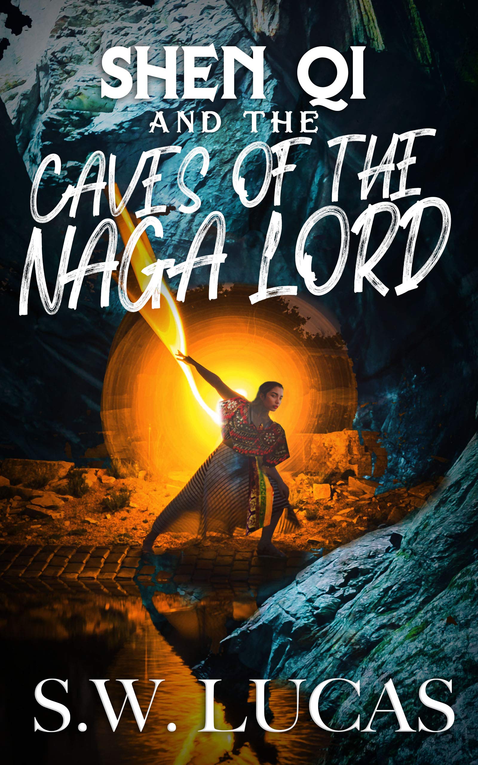 Shen Qi and the Caves of the Naga Lord by S.W. Lucas | Goodreads