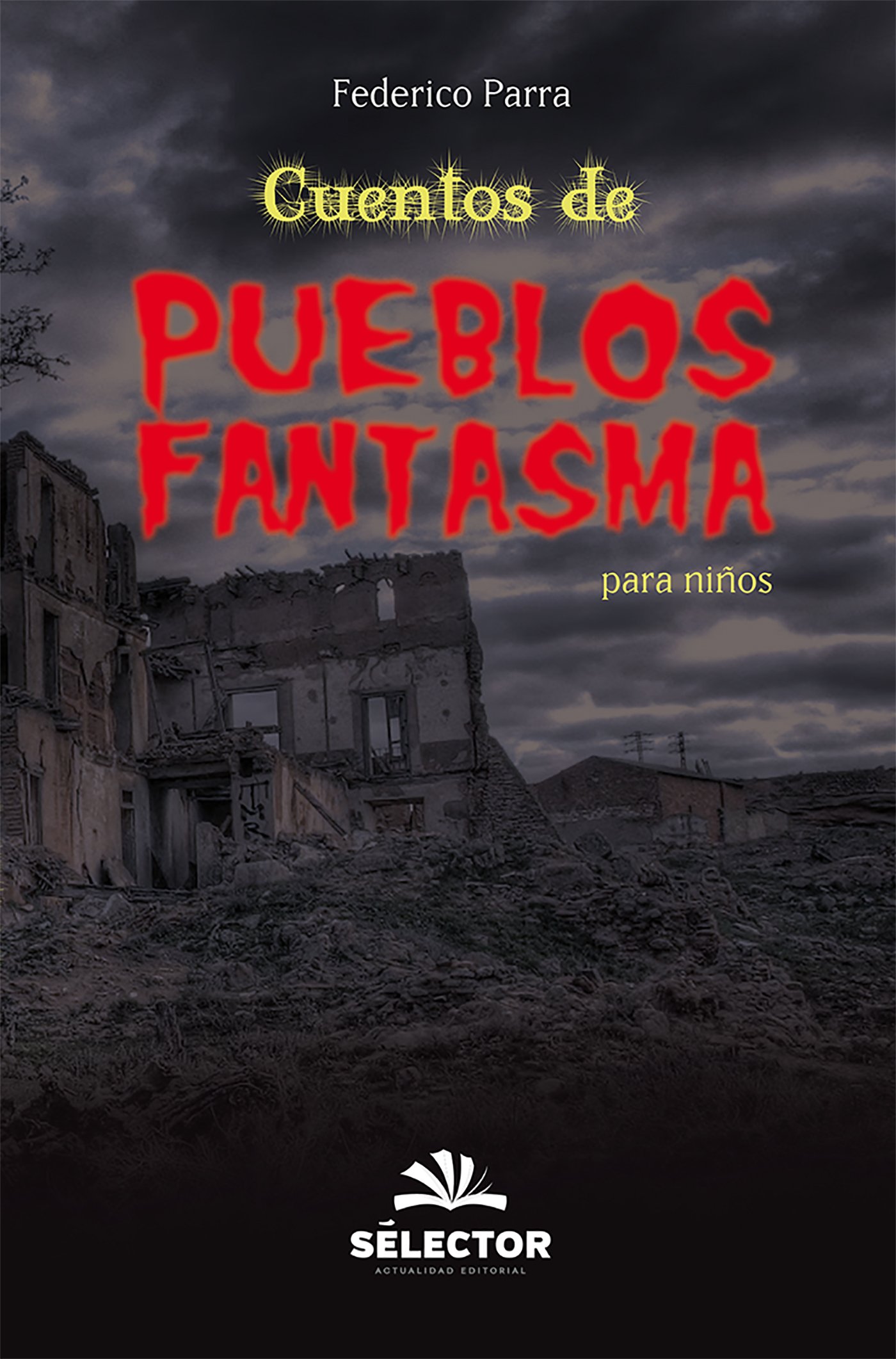 Cuentos de pueblos fantasma para niños (Con los pelos de punta) by ...