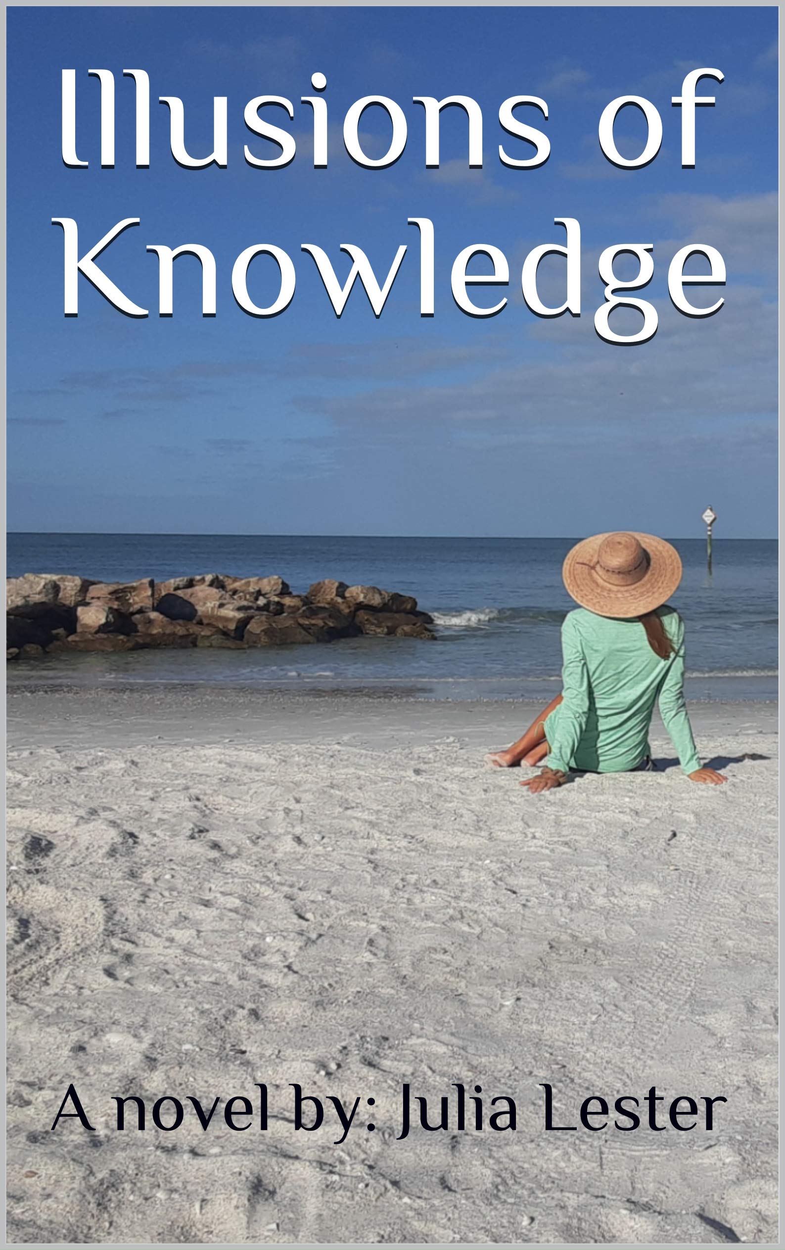 Illusions of Knowledge by Julia Lester | Goodreads