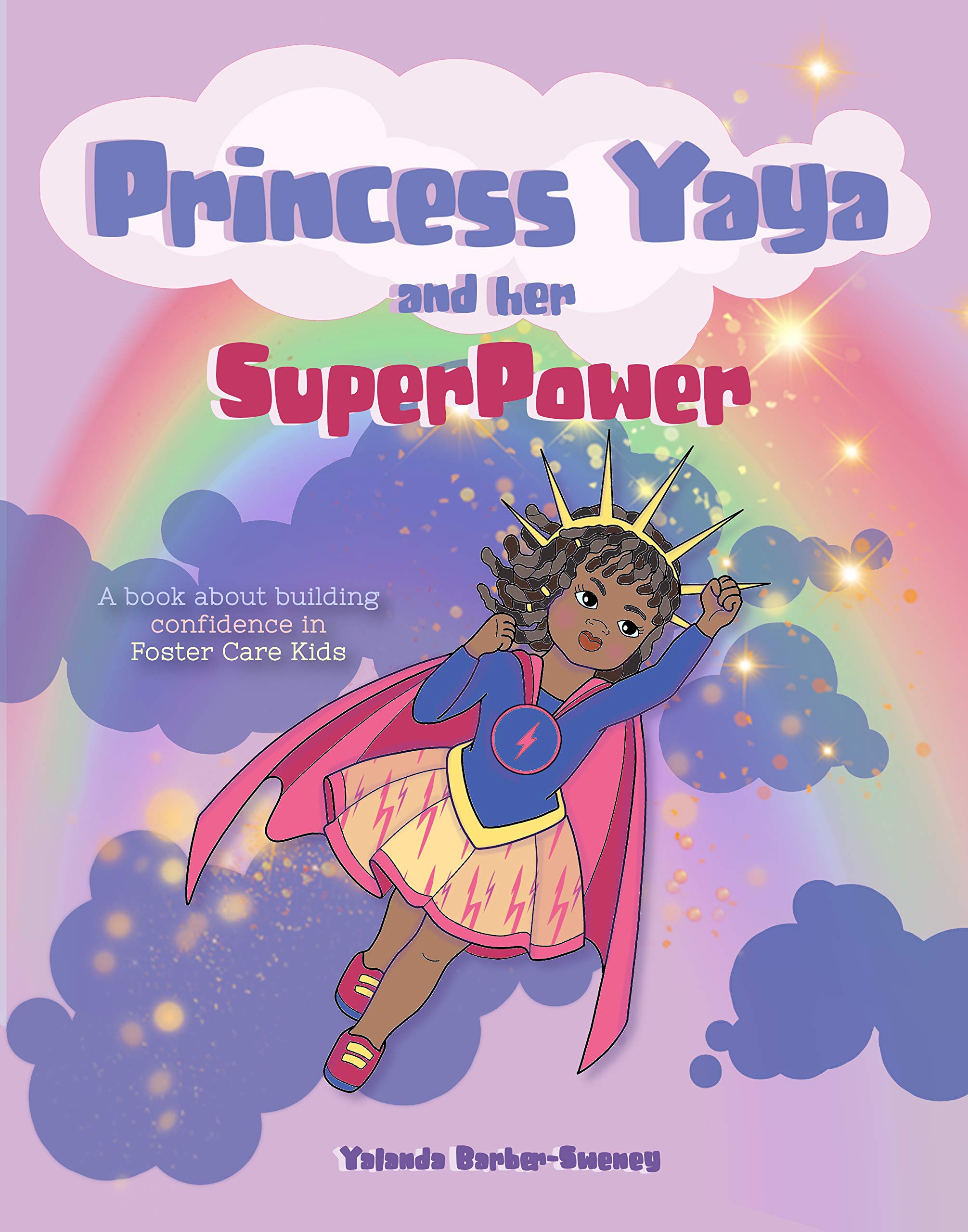 Princess Yaya and her SuperPower: A book about building confidence in Foster Care Kids by ...