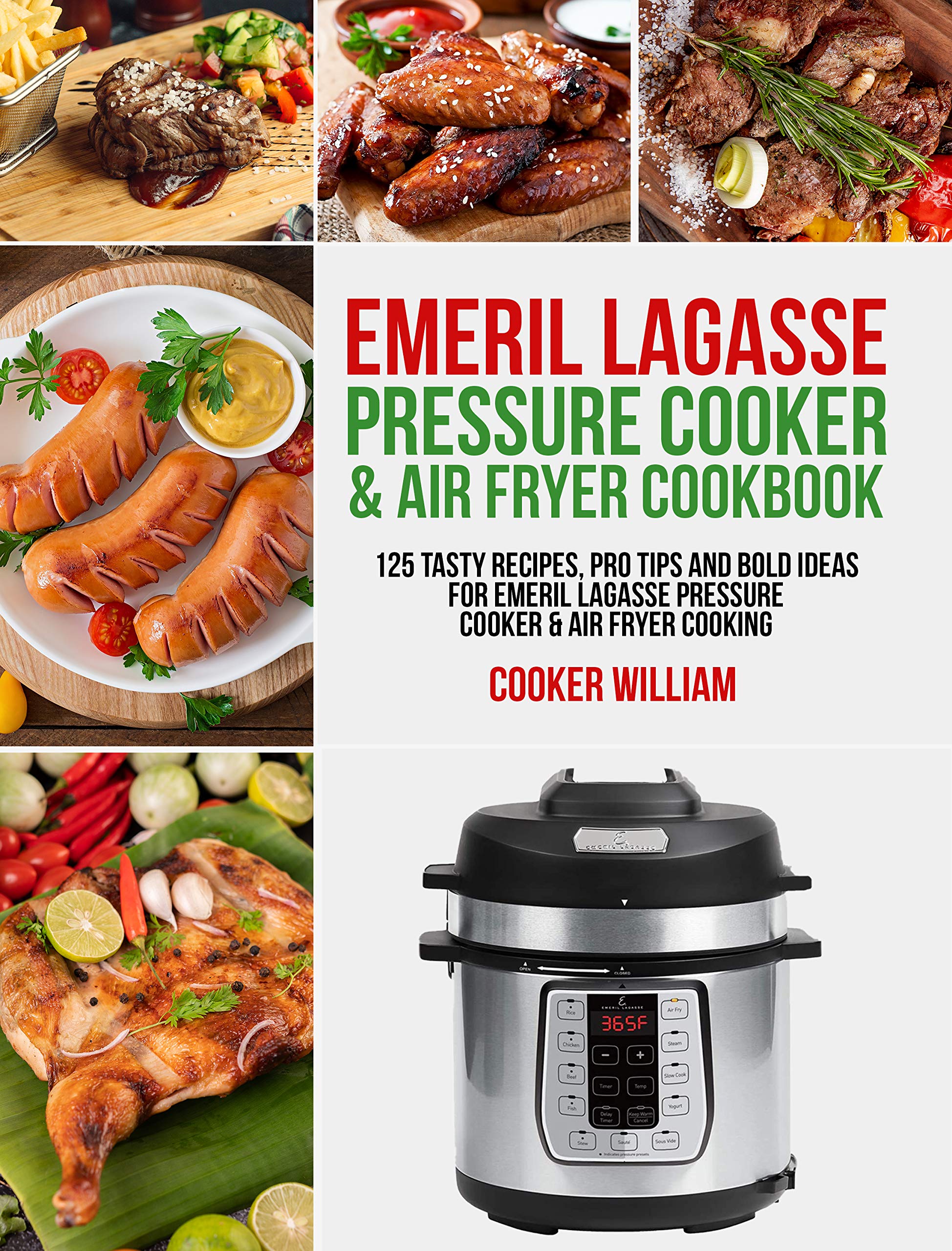 Emeril Lagasse Pressure Cooker & Air Fryer Cookbook: 125 Tasty Recipes ...
