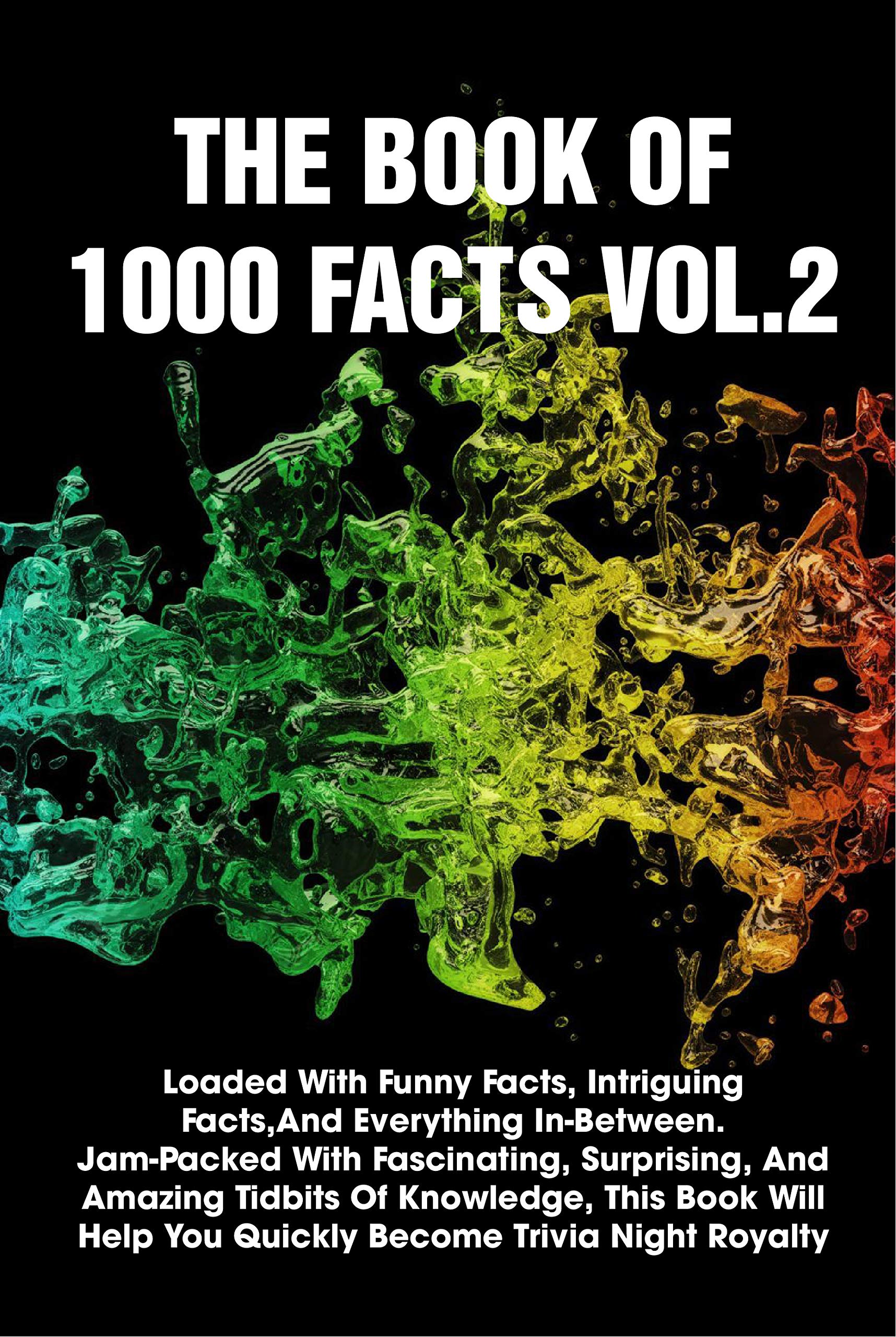 The Book Of 1000 Facts Vol.2 Loaded With Funny Facts, Intriguing Facts ...