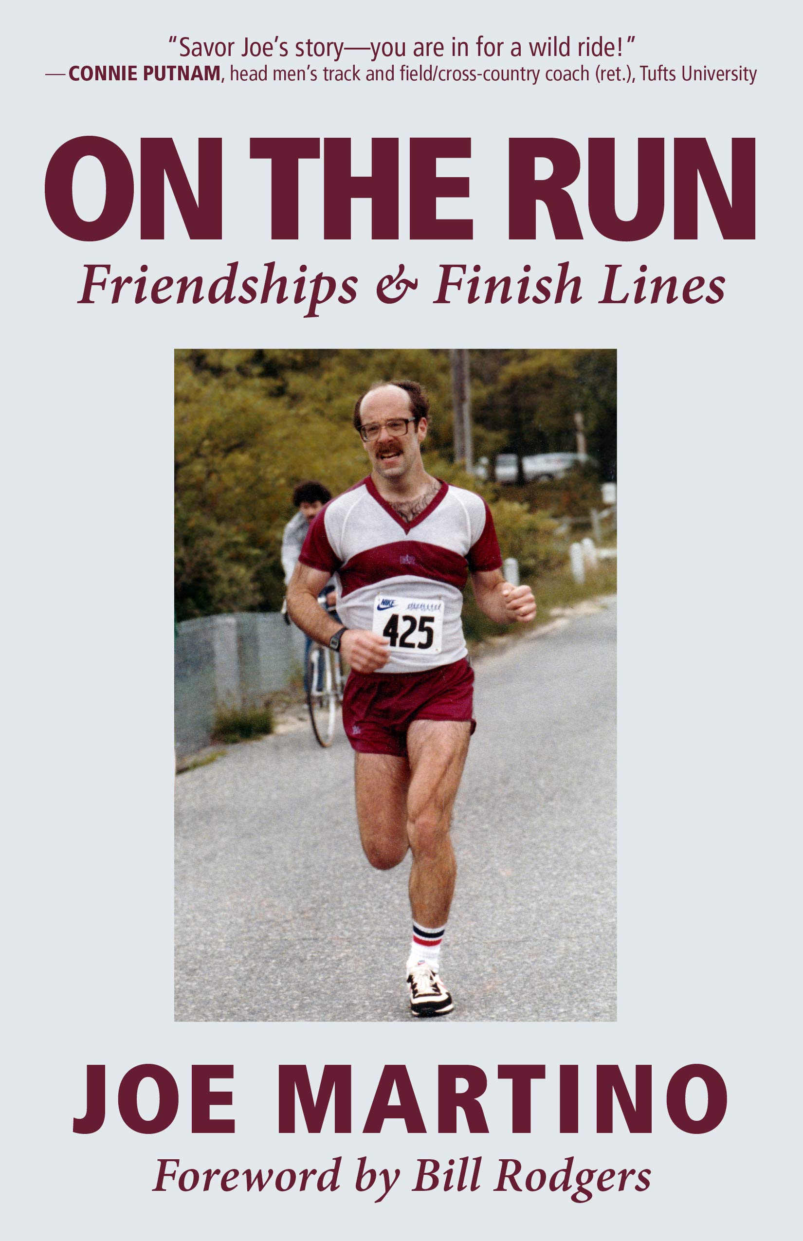 On the Run: Friendships & Finish Lines by Joe Martino | Goodreads