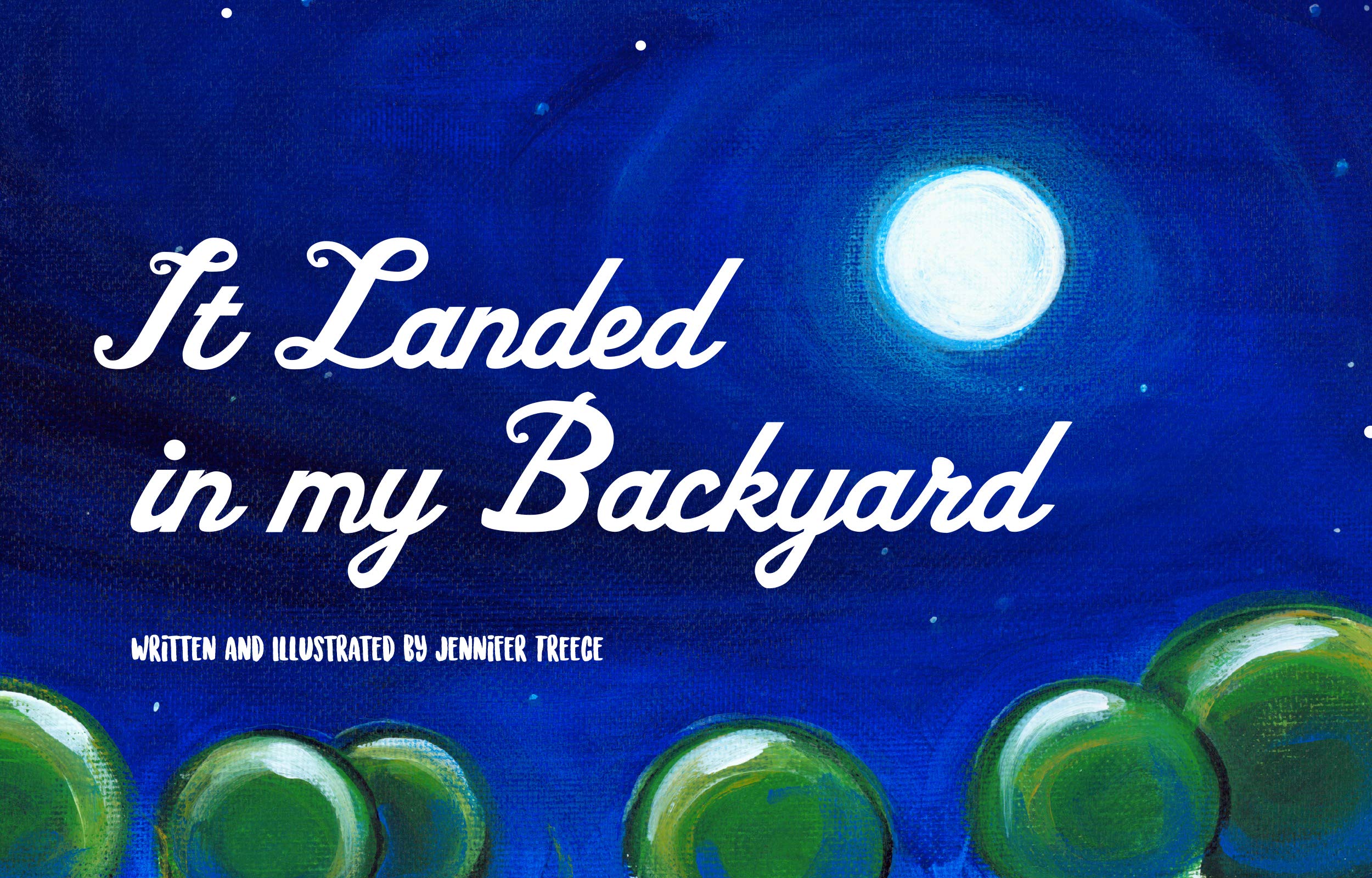 It Landed in my Backyard by Jennifer Treece | Goodreads