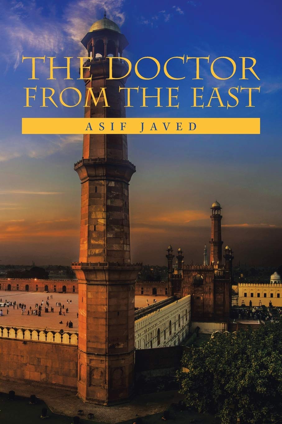 The Doctor from the East by Asif Javed | Goodreads