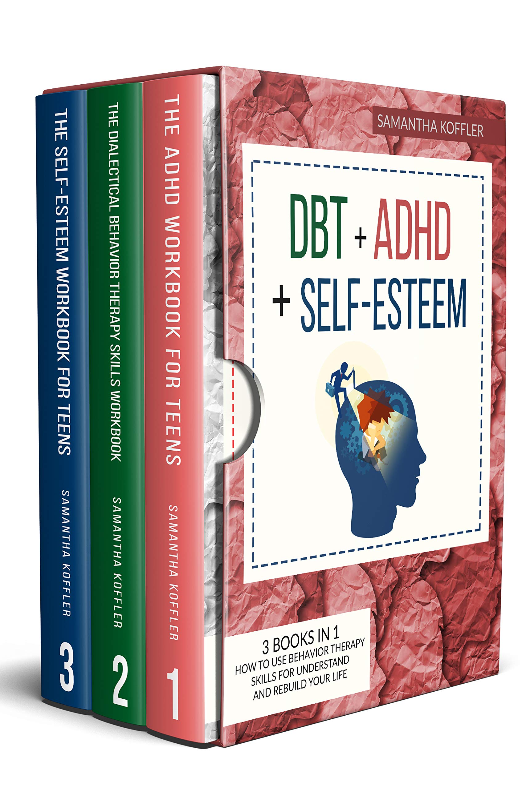 DBT + ADHD + SELF ESTEEM : 3 Books in 1 How to Use Behavior Therapy ...