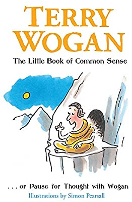 The Little Book of Common Sense: Or Pause for Thought with Wogan by ...