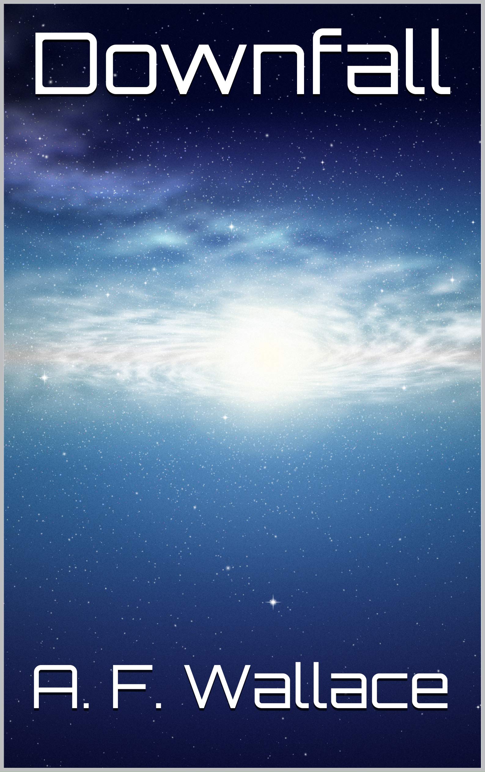 Downfall by A.F. Wallace | Goodreads